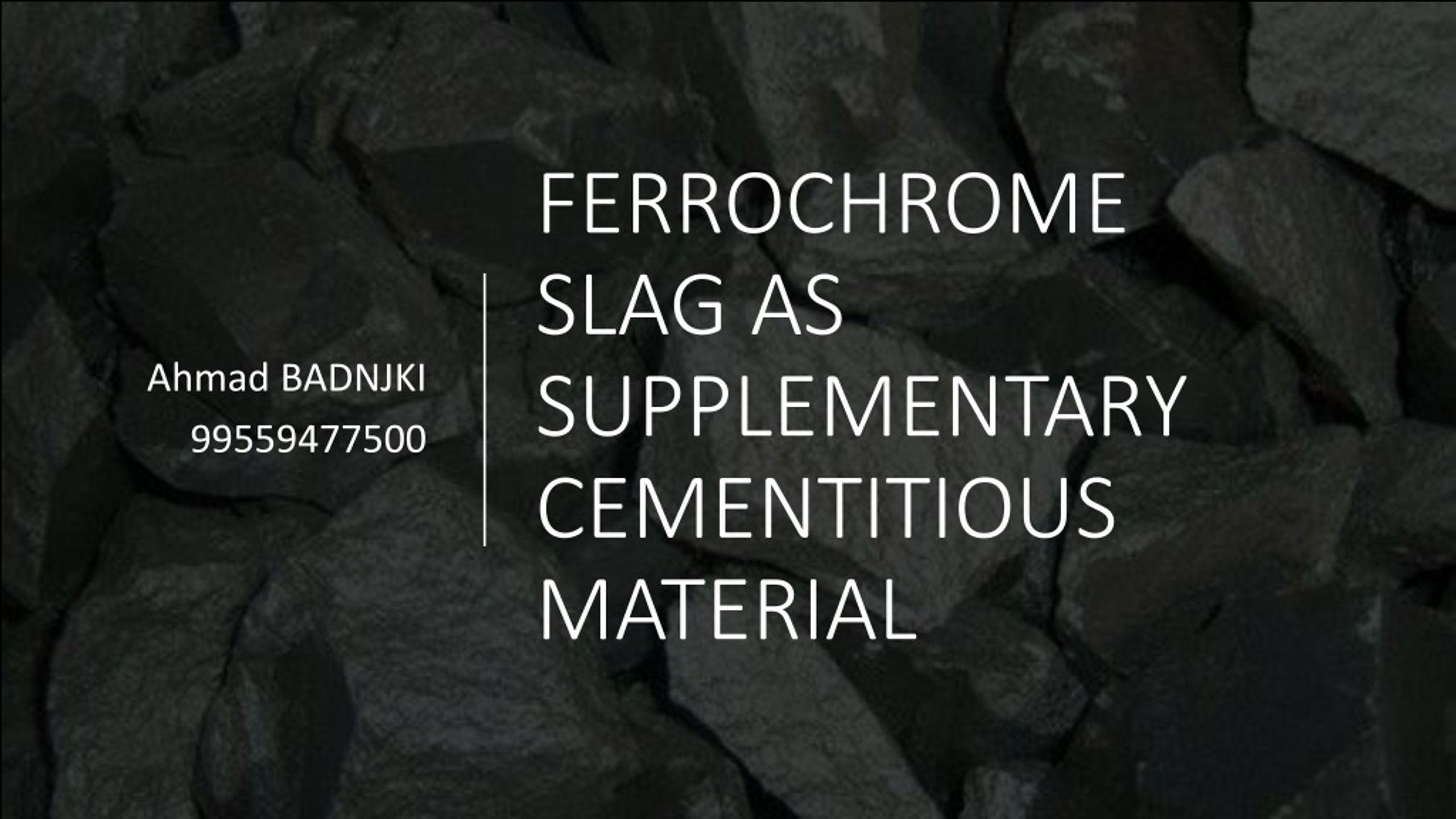 PPT - Exploring the Use of Ferrochrome Slag as a Supplementary ...