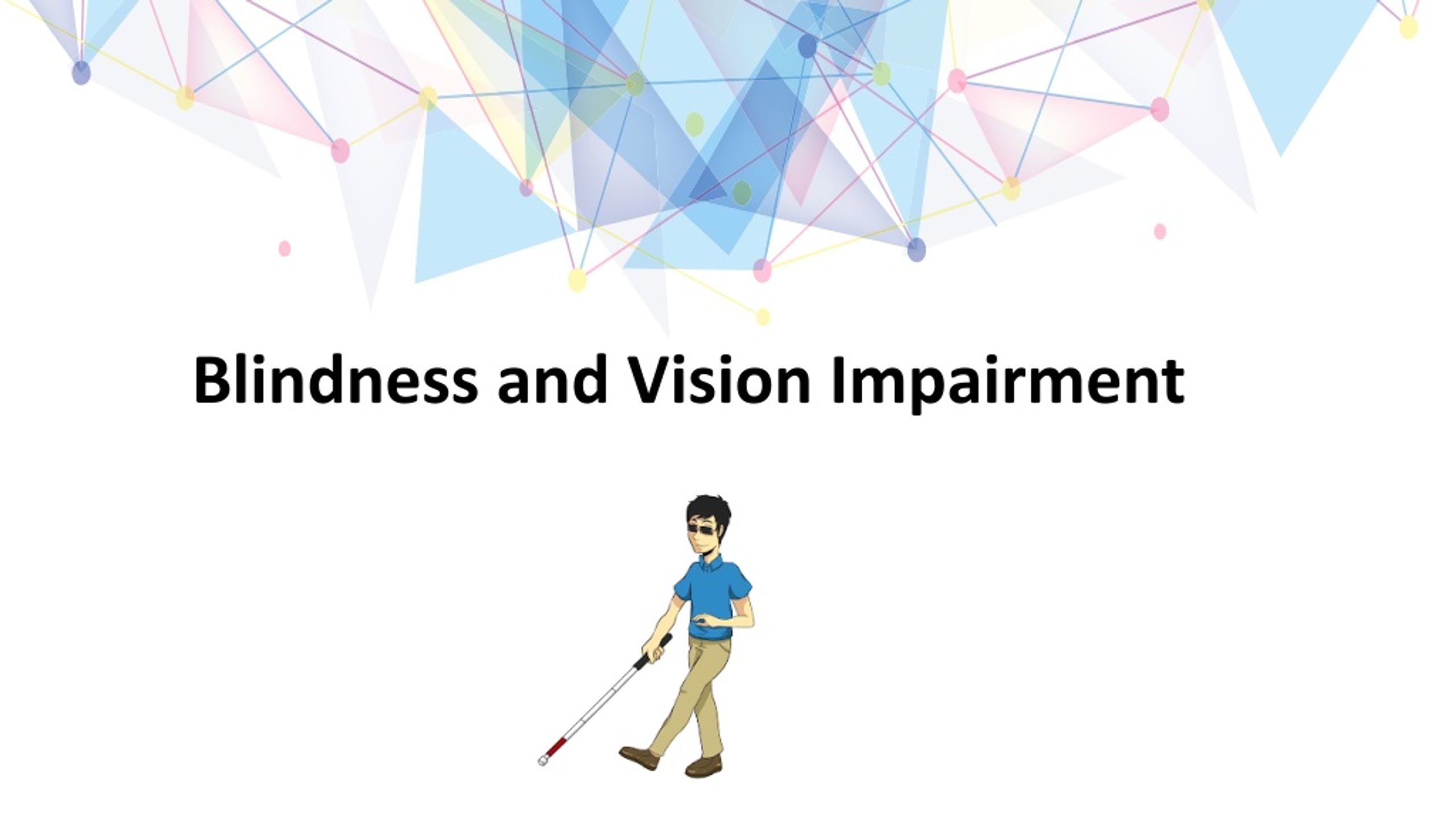 PPT - Blindness and Vision Impairment PowerPoint Presentation, free ...
