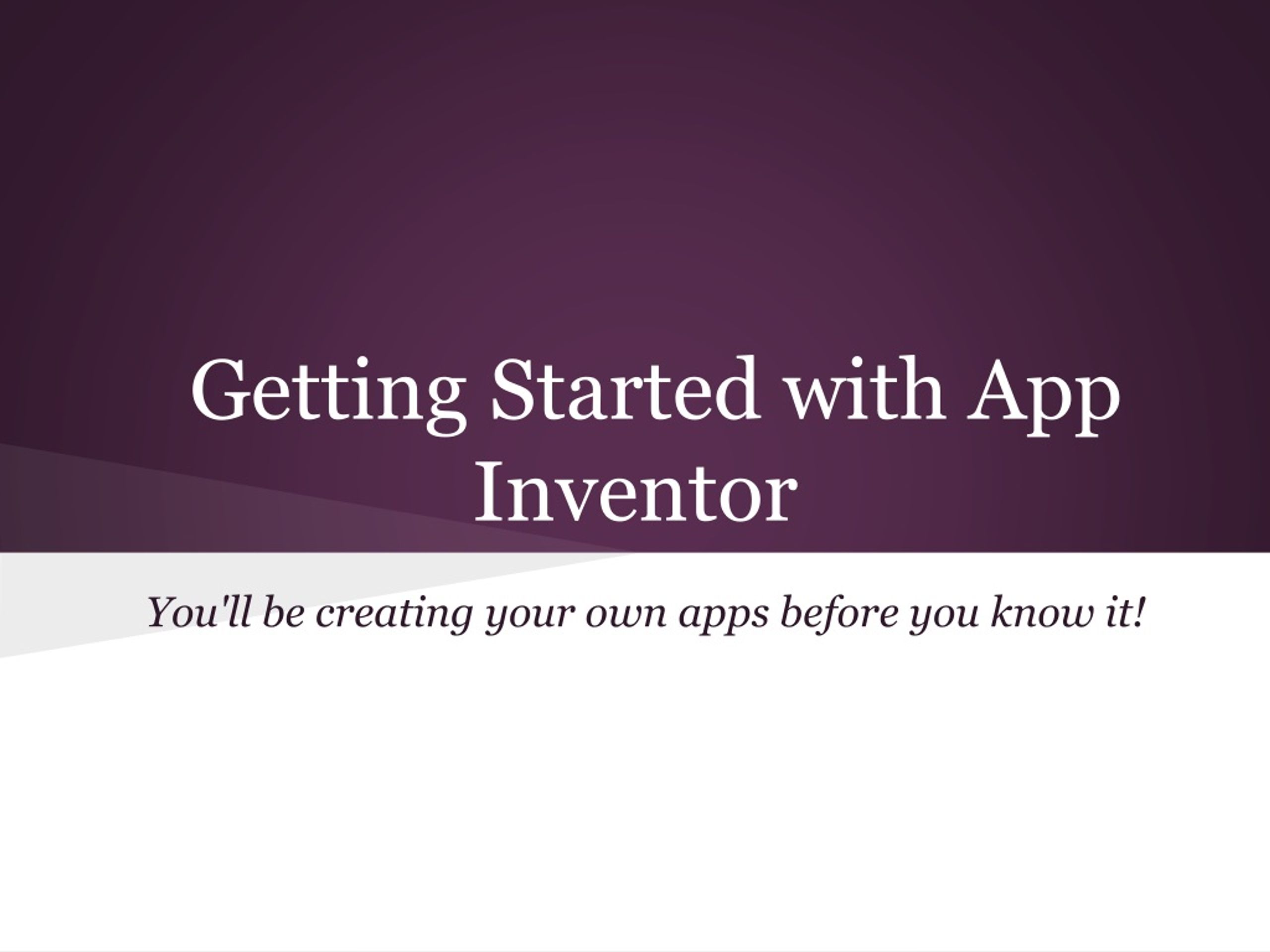 PPT - Kickstart Your App Development Journey: Learn App Inventor Basics ...