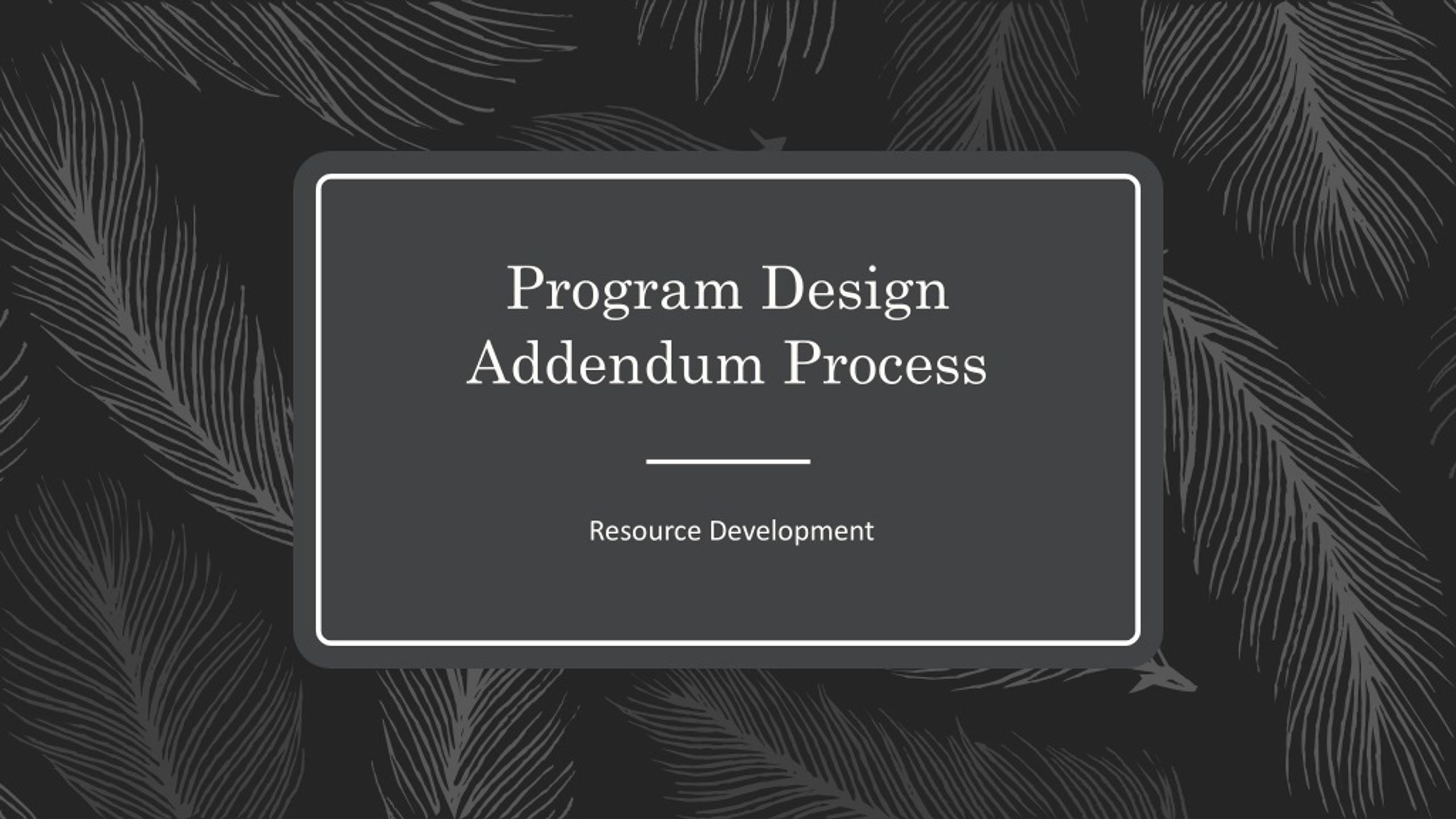 PPT - Program Design Addendum Process PowerPoint Presentation, free ...