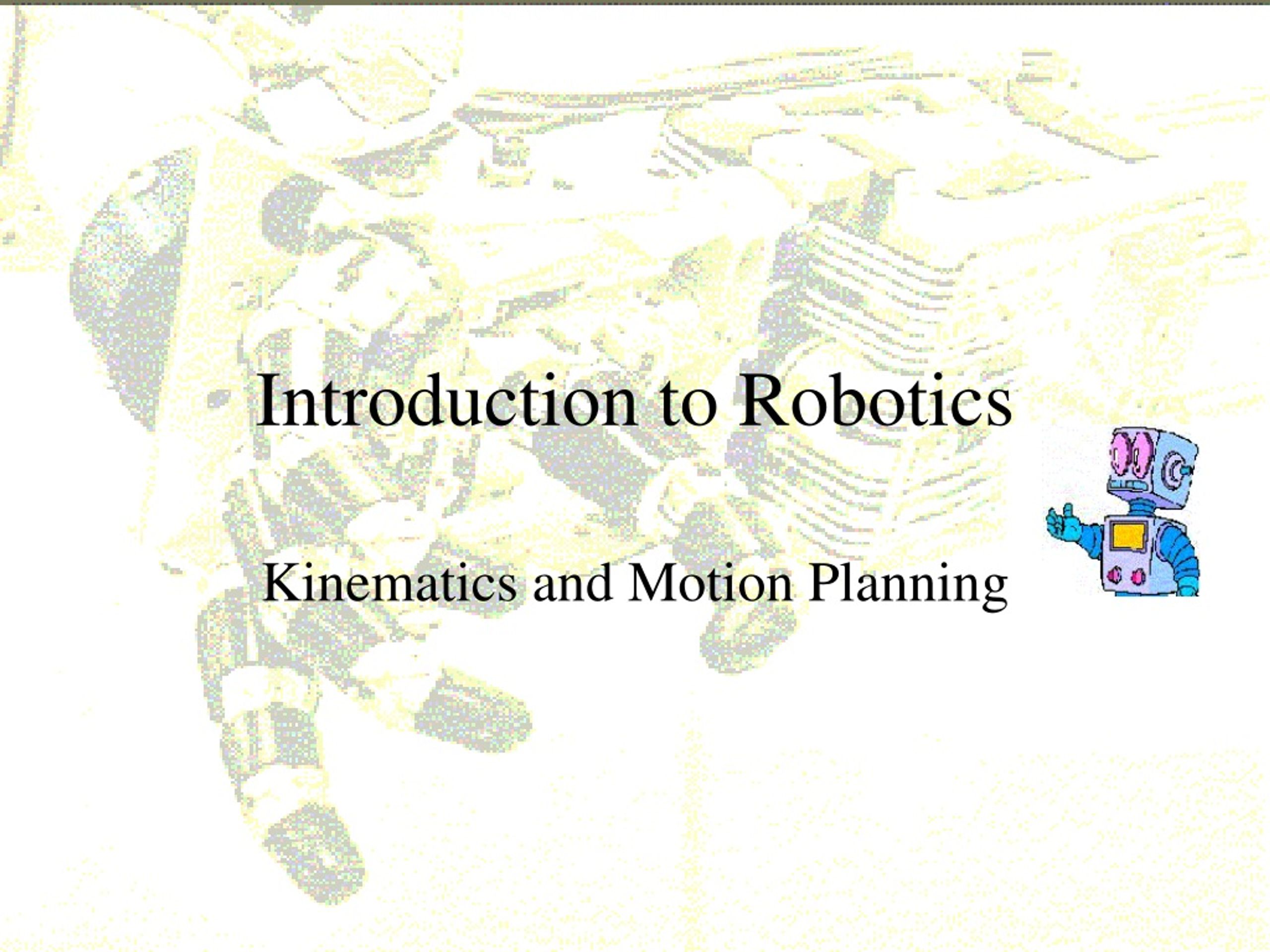 PPT - Introduction to Robotics PowerPoint Presentation, free download ...