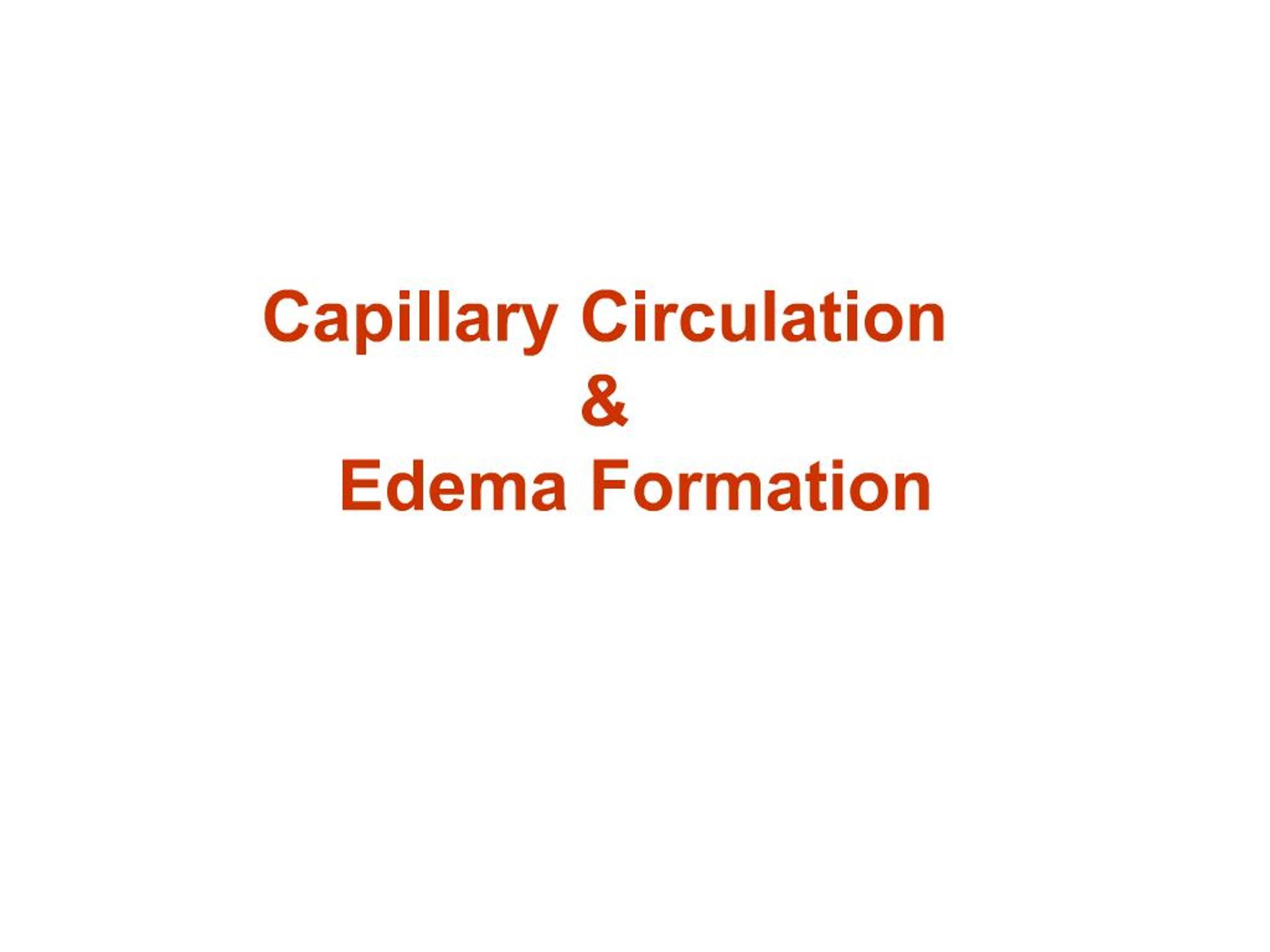 PPT - Capillary Circulation Edema Formation PowerPoint Presentation ...