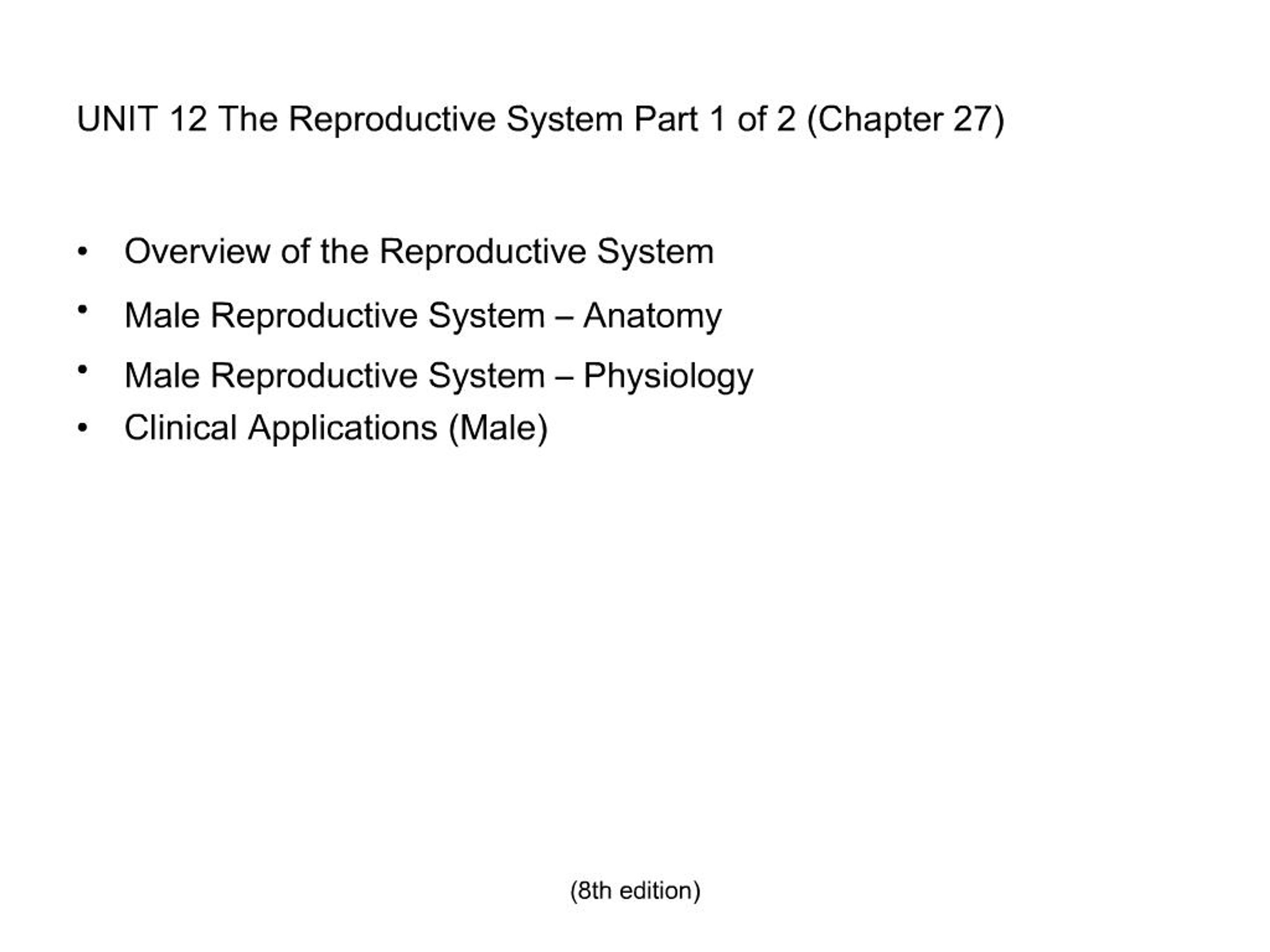 PPT - UNIT 12 The Reproductive System Part 1 of 2 Chapter 27 PowerPoint ...