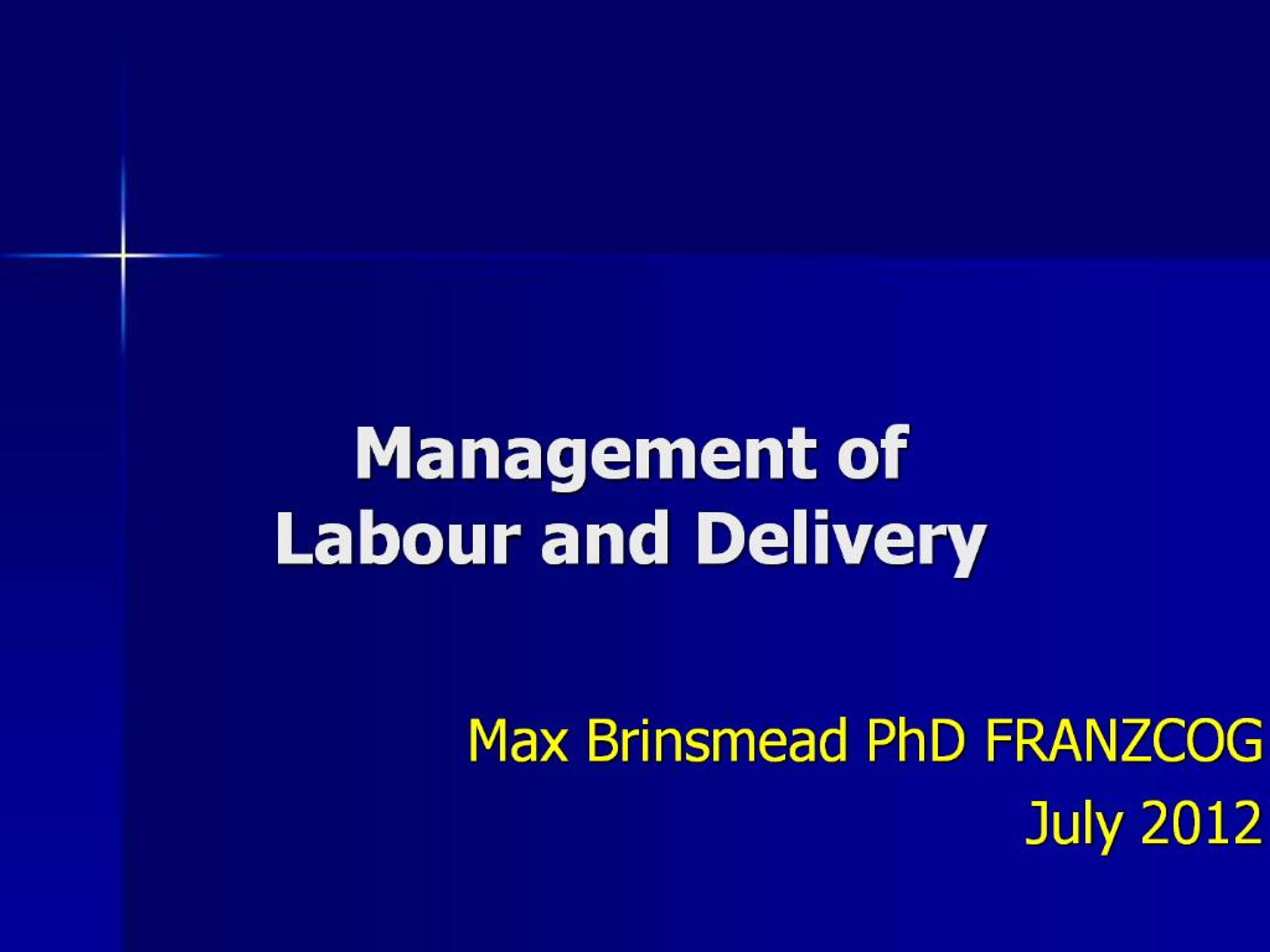PPT - Management of Labour and Delivery PowerPoint Presentation, free ...