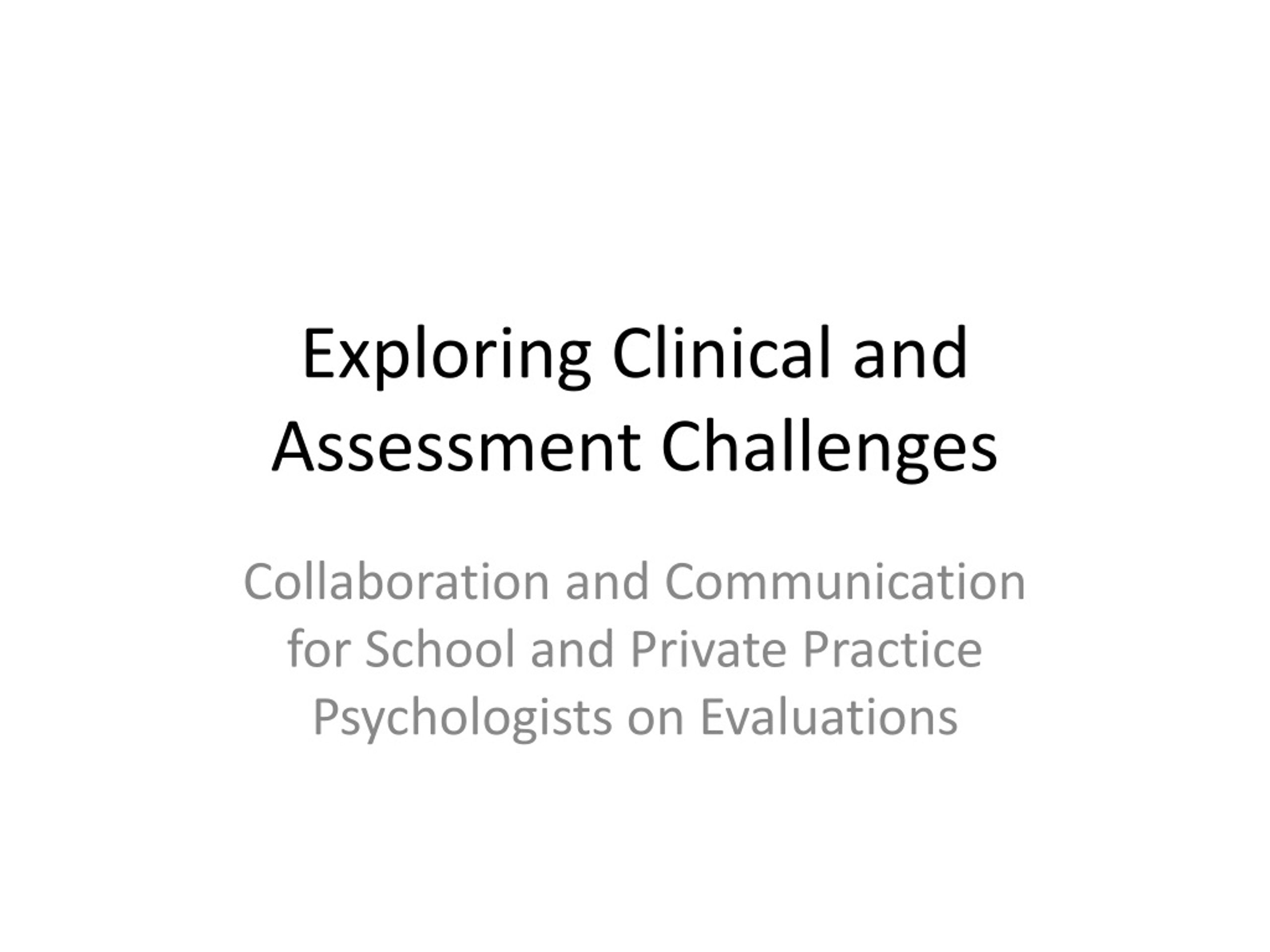 PPT - Exploring Clinical and Assessment Challenges PowerPoint ...
