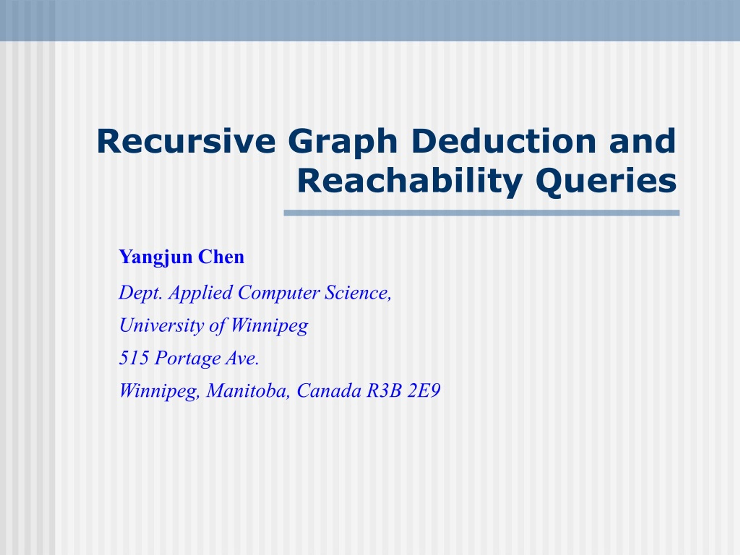 PPT - Recursive Graph Deduction and Reachability Queries PowerPoint Presentation - ID:8996897