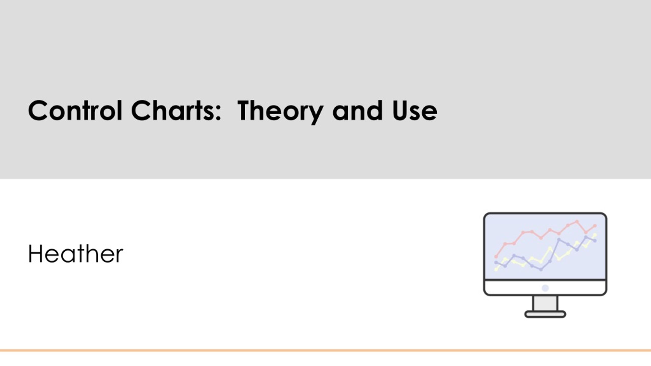 PPT - Control Charts: Theory and Use PowerPoint Presentation, free ...