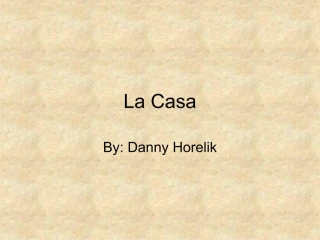 PPT - LA CASA PowerPoint Presentation, free download - ID:2314254
