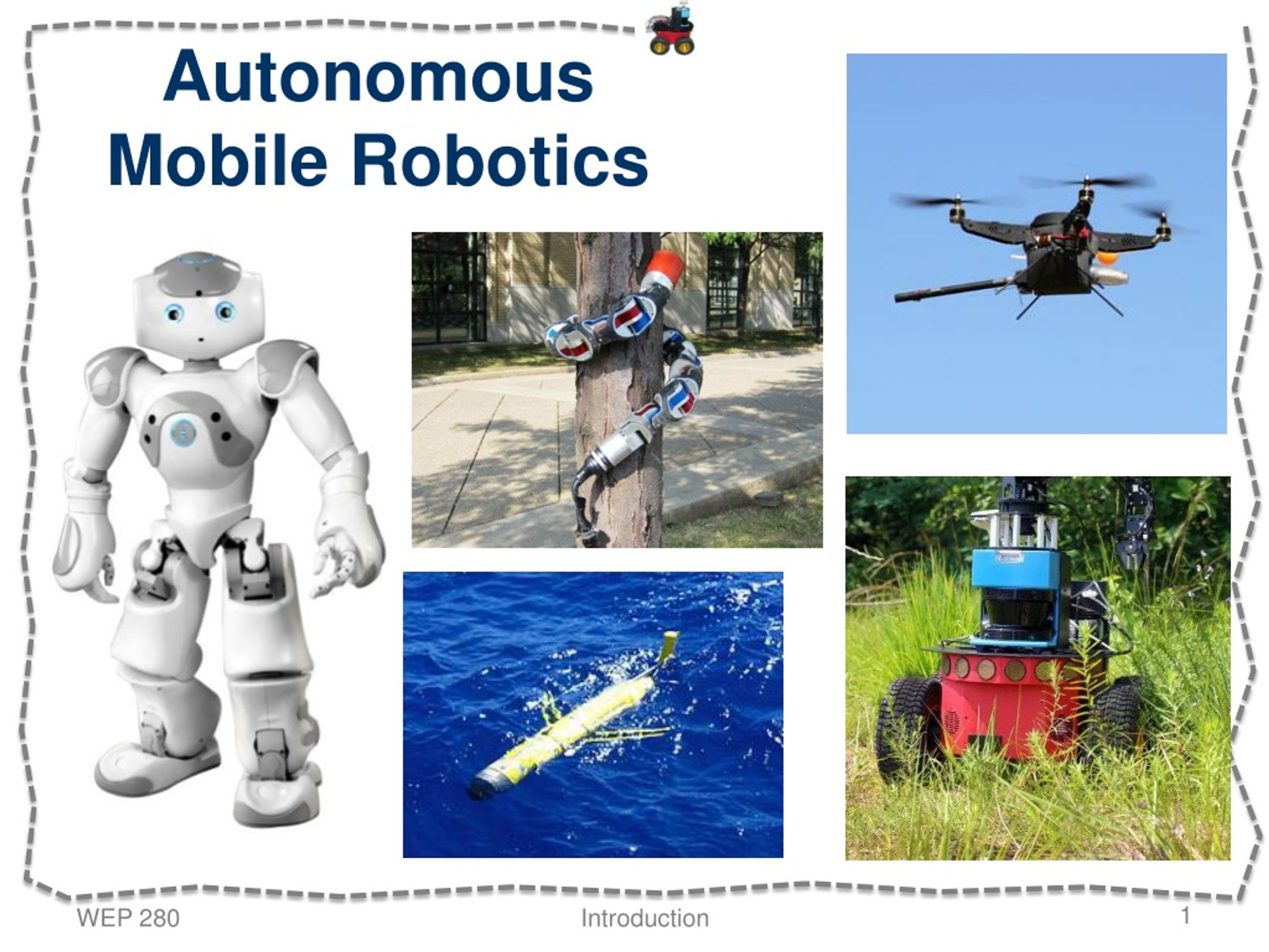 PPT - Autonomous Mobile Robotics: An Introduction to Theory and ...