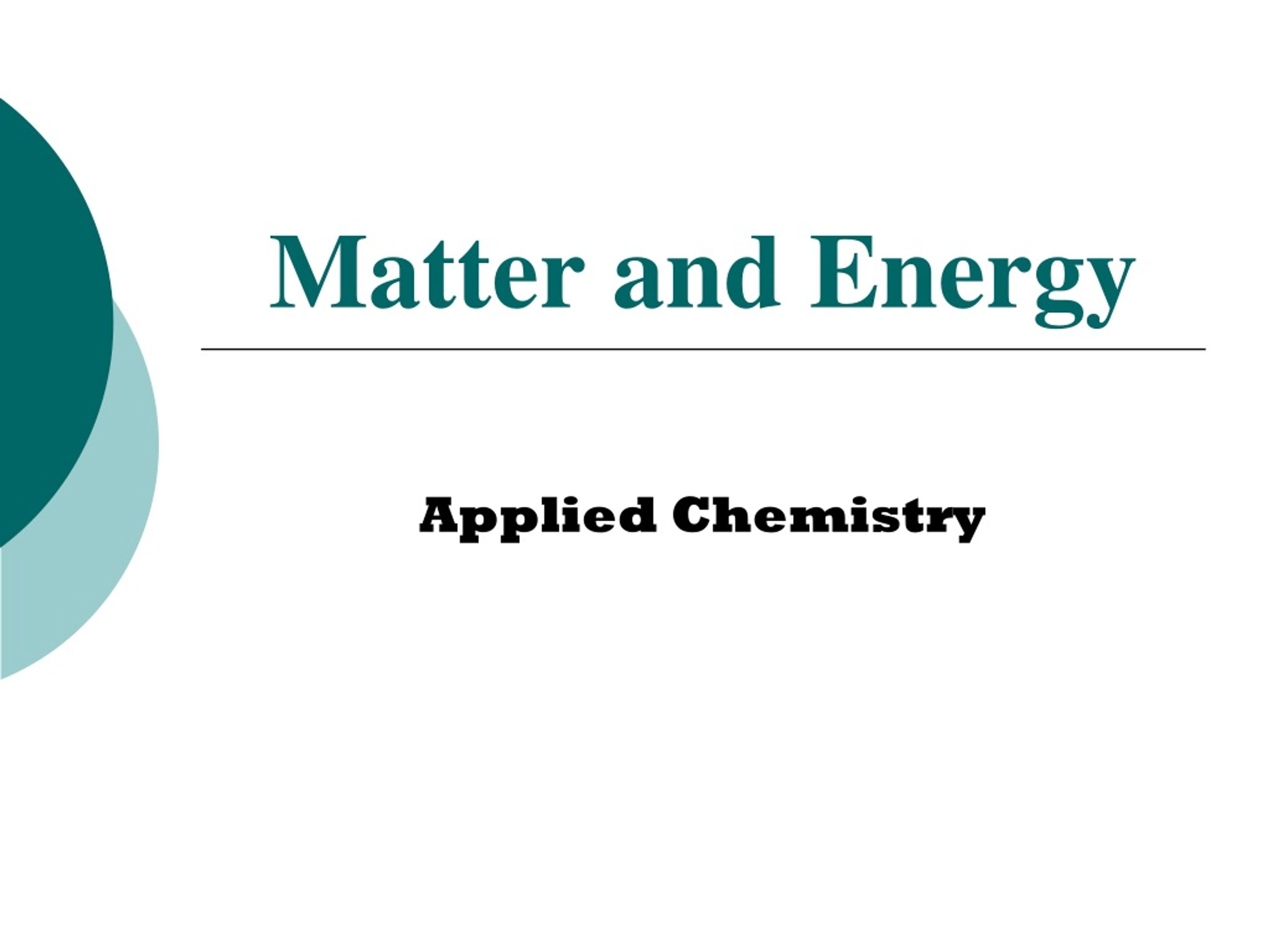 PPT - Understanding Matter and Energy: The Basics of Chemistry ...
