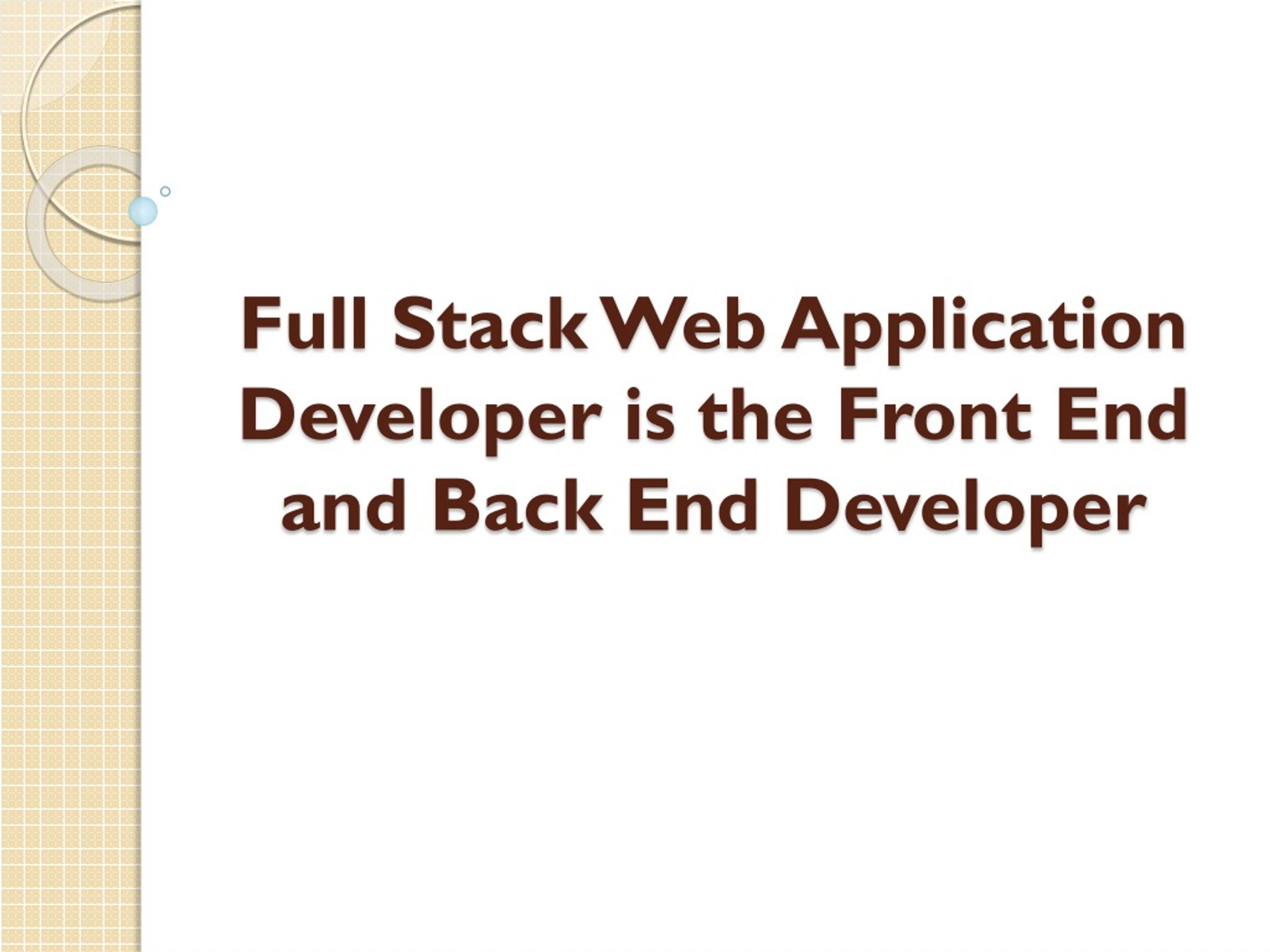 PPT - Full Stack Web Application Developer is The Front End and Back ...