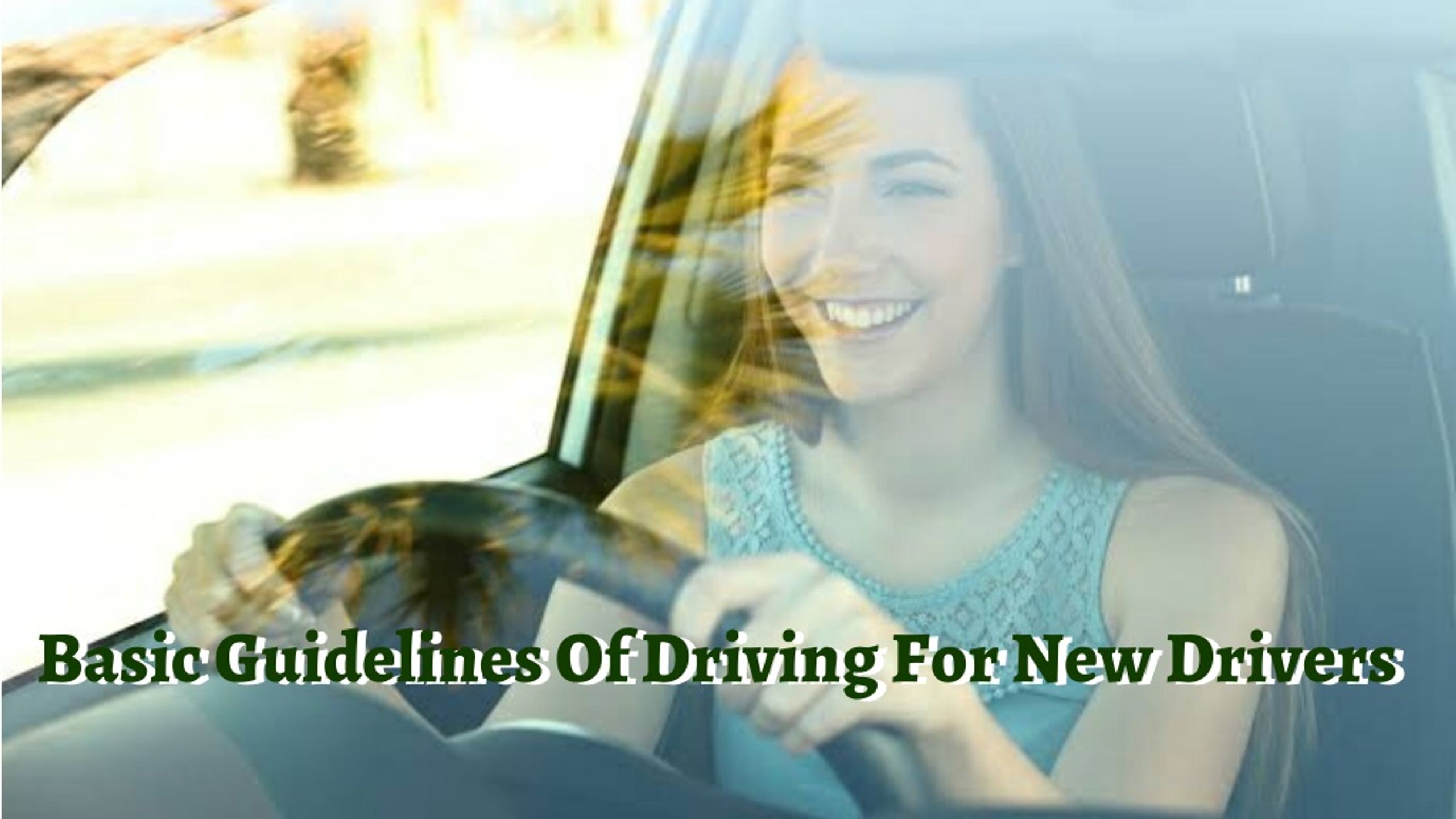 PPT - Basic Guidelines Of Driving For New Drivers PowerPoint ...