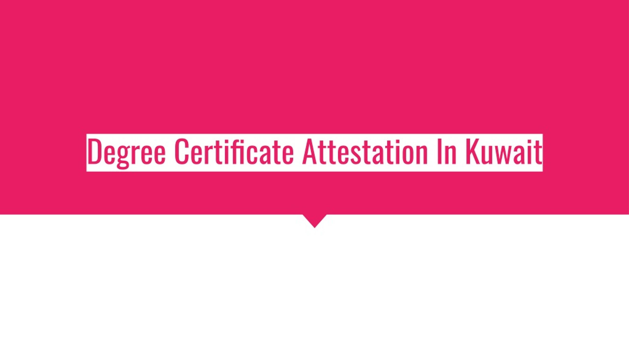 PPT - Degree Certificate Attestation In Kuwait PowerPoint Presentation ...