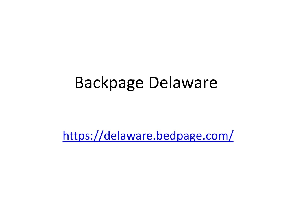 Ppt Backpage Delaware Powerpoint Presentation Free Download Id 9061929