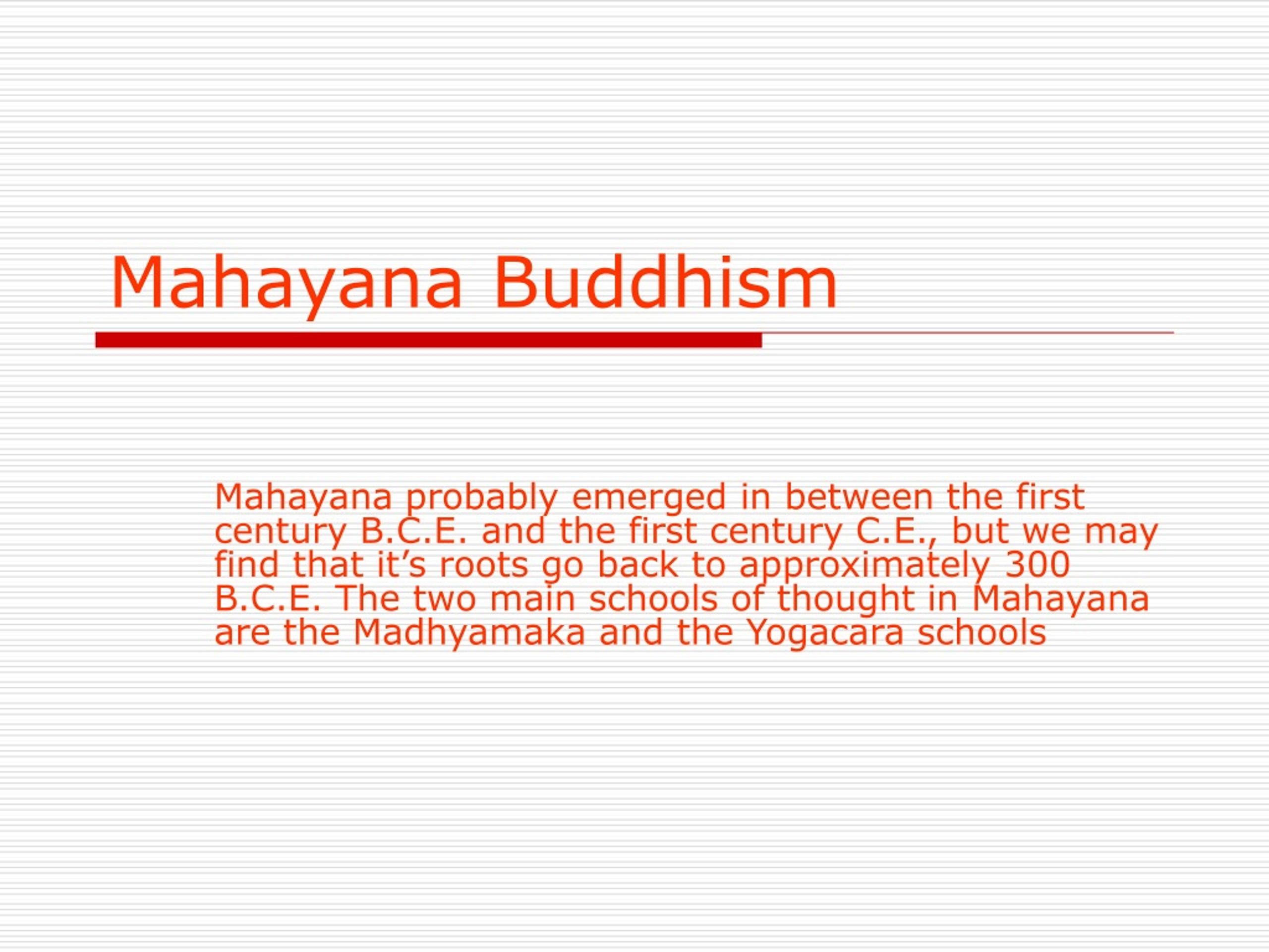 PPT - Origins and Development of Mahayana Buddhism: Causes and ...