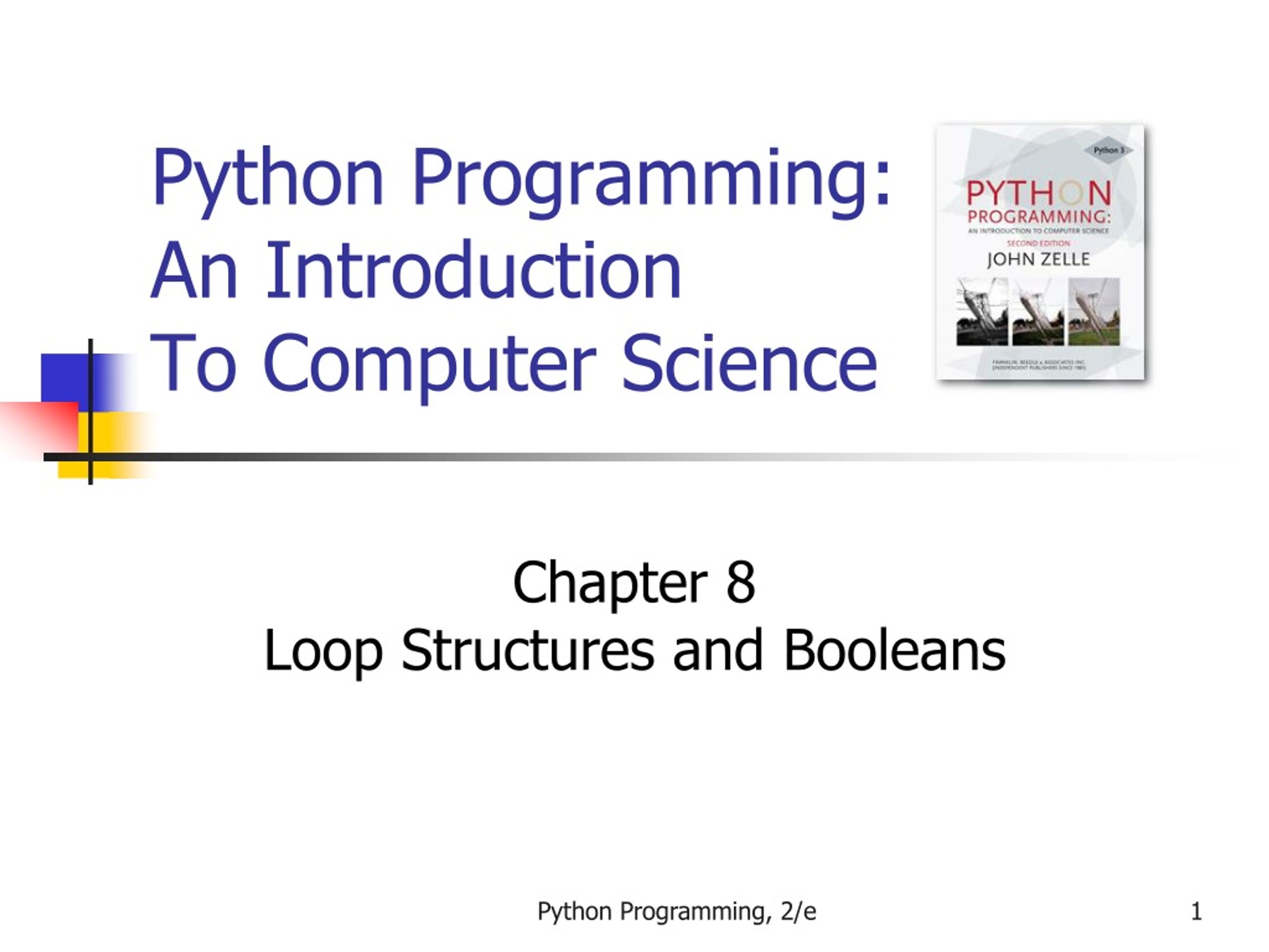 PPT - Python Programming: Loop Structures & Booleans PowerPoint ...