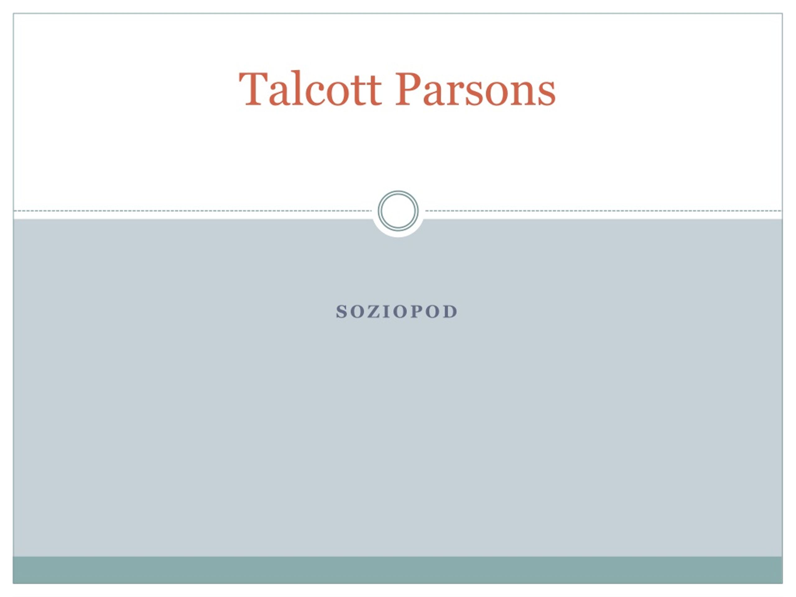 PPT - Talcott Parsons PowerPoint Presentation, free download - ID:9084216