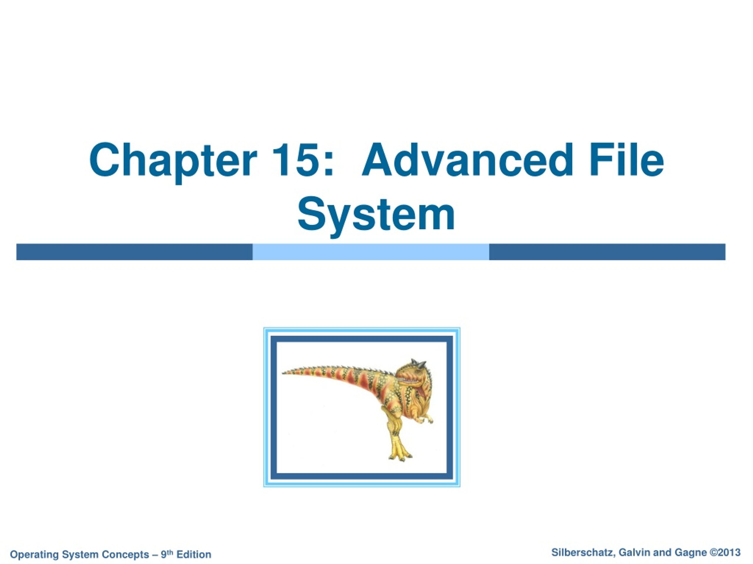 PPT - Chapter 15: Advanced File System PowerPoint Presentation, free ...