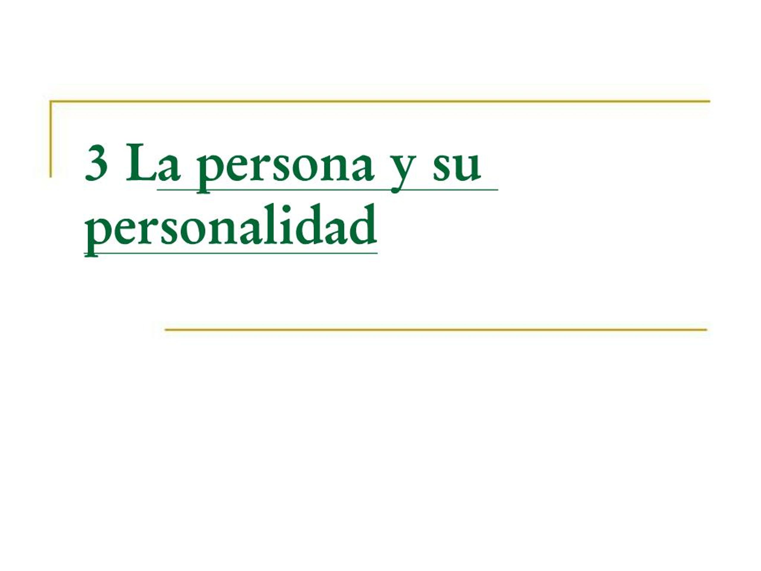 PPT - 3 La persona y su personalidad PowerPoint Presentation, free ...