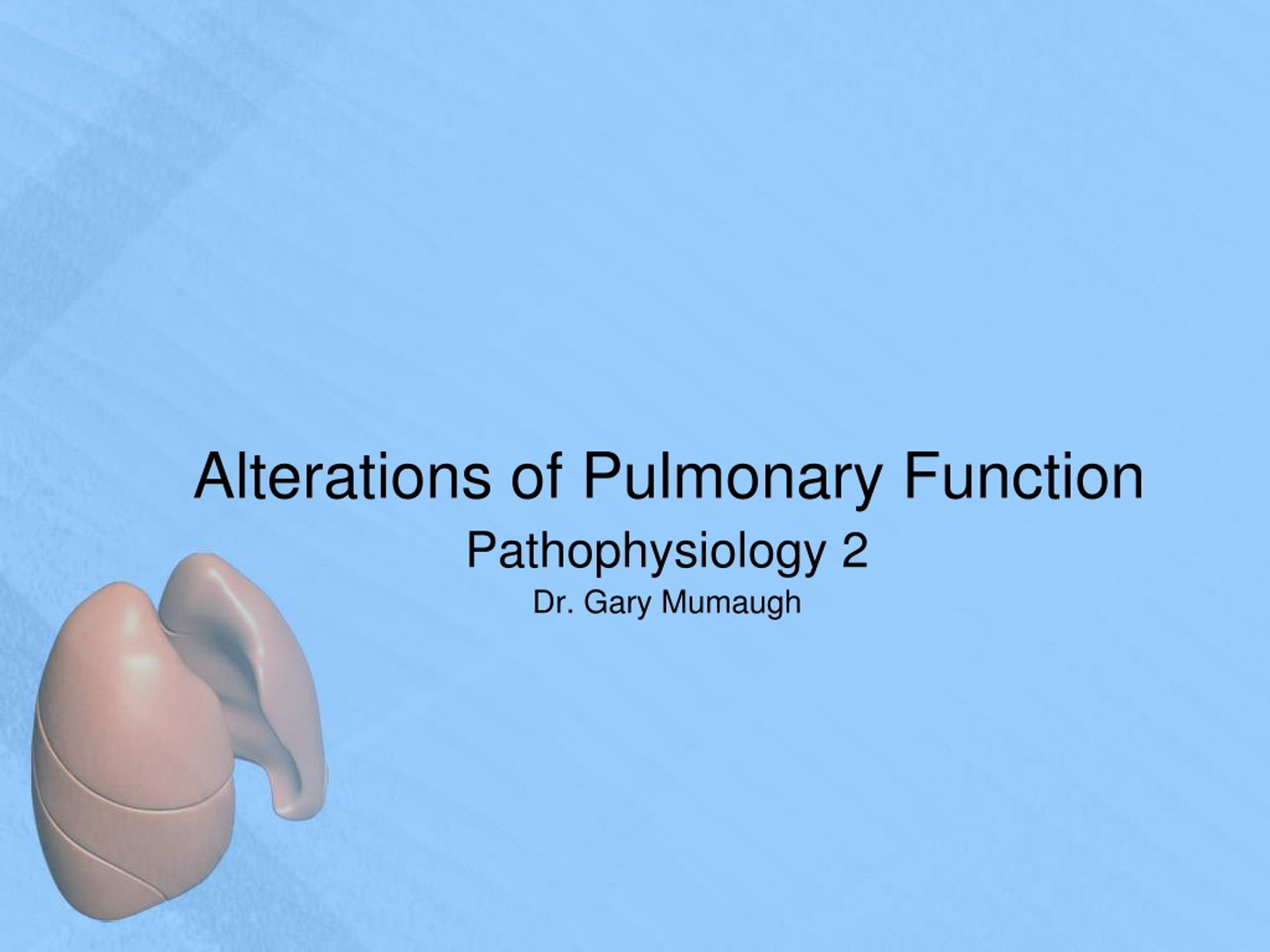 PPT - Alterations of Pulmonary Function PowerPoint Presentation, free ...