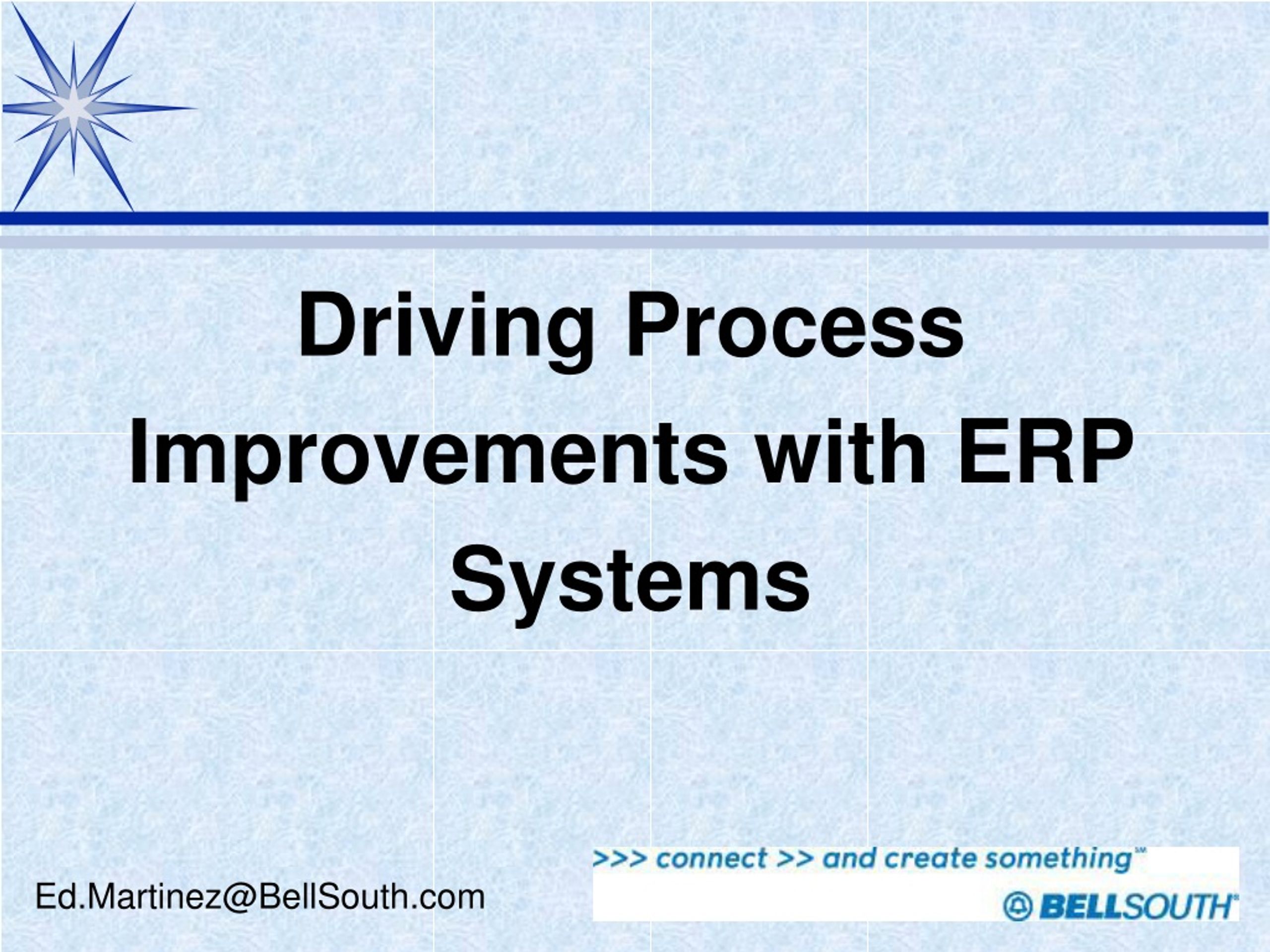 PPT - Driving Process Improvements with ERP Systems PowerPoint ...