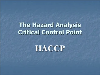 PPT - Hazard Analysis Critical Control Point (HACCP) PowerPoint ...
