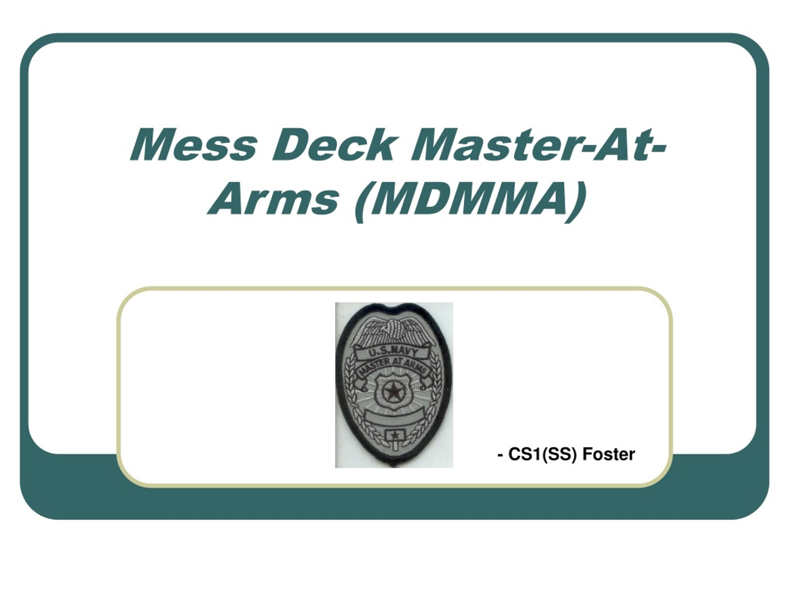 PPT - Mess Deck Master-At-Arms (MDMMA) PowerPoint Presentation, free ...