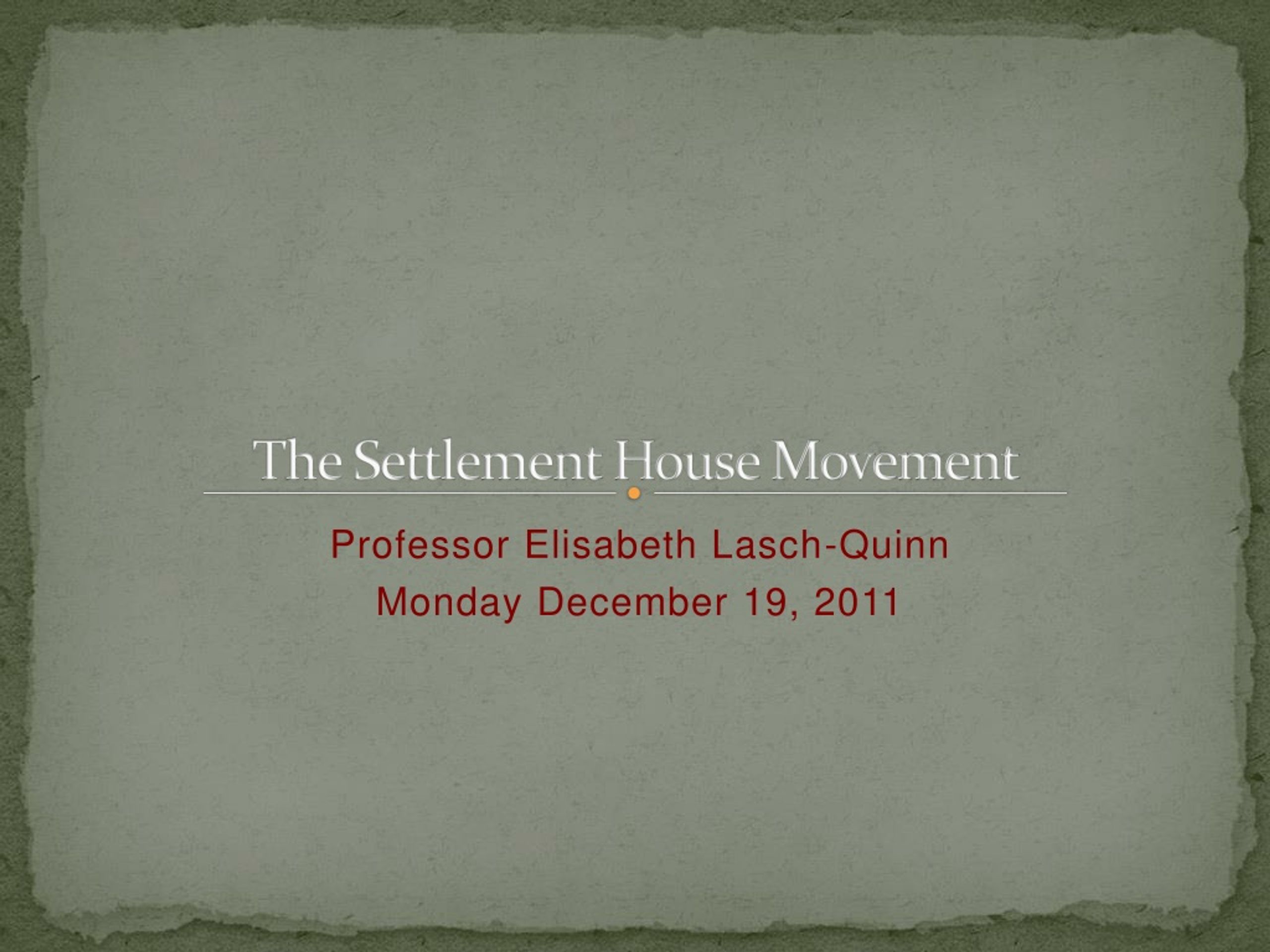 PPT - Jane Addams and the Hull House Legacy: A Social Reform Movement ...