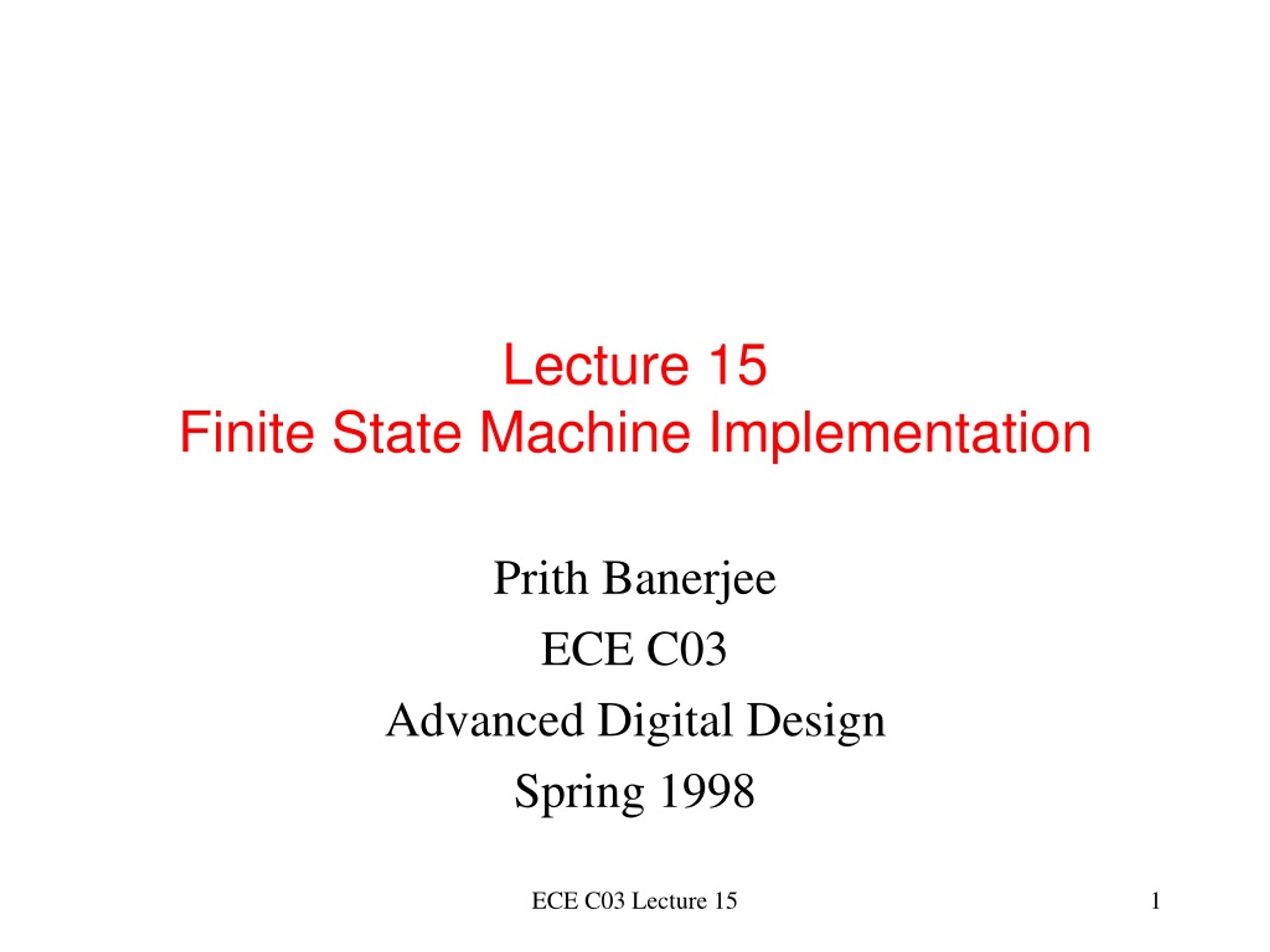 PPT - Finite State Machine Design with Programmable Logic Devices ...