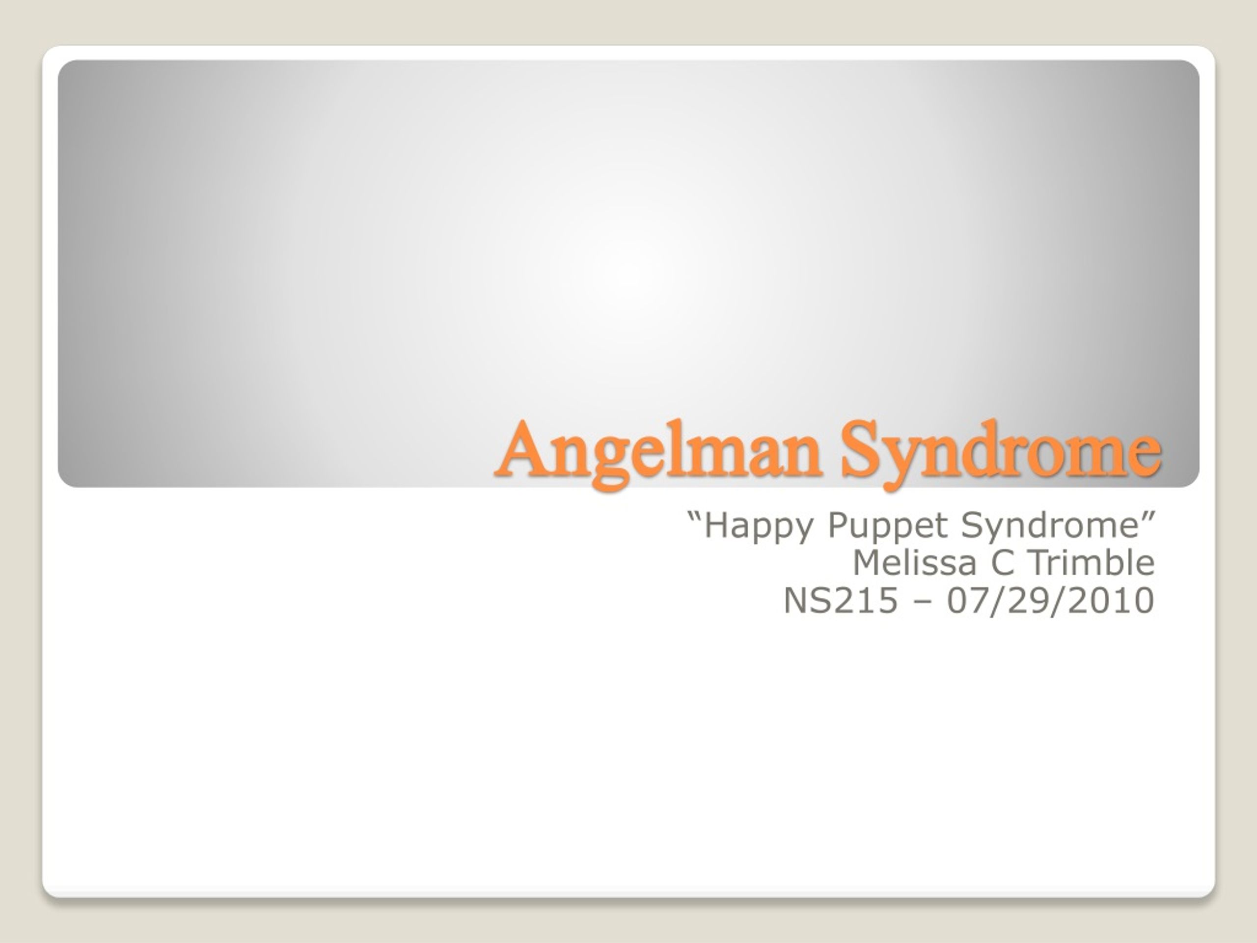 PPT - Understanding Angelman Syndrome: Causes, Symptoms & Treatment ...