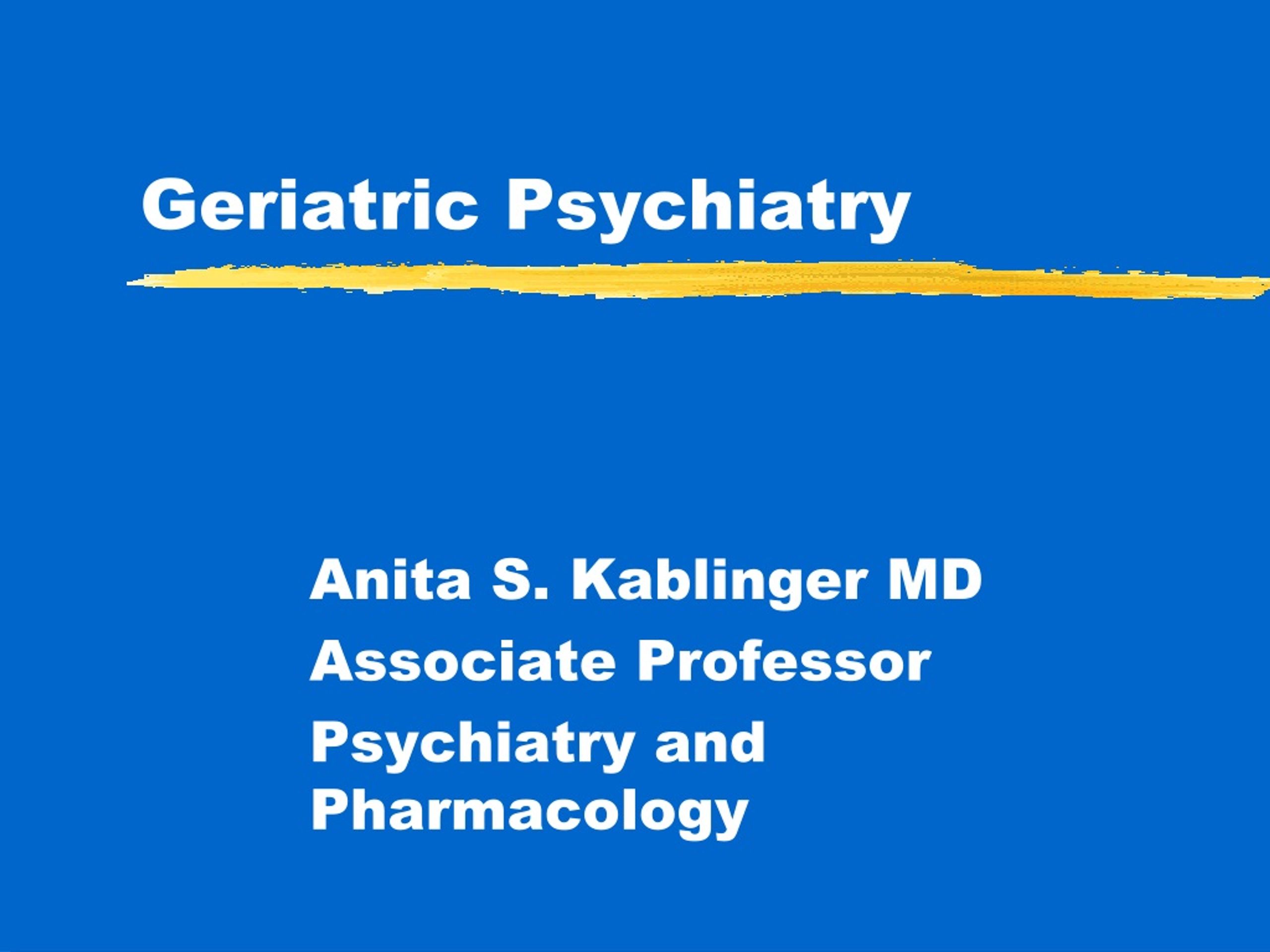 PPT - Geriatric Psychiatry: Cognitive Disorders & Aging Overview ...