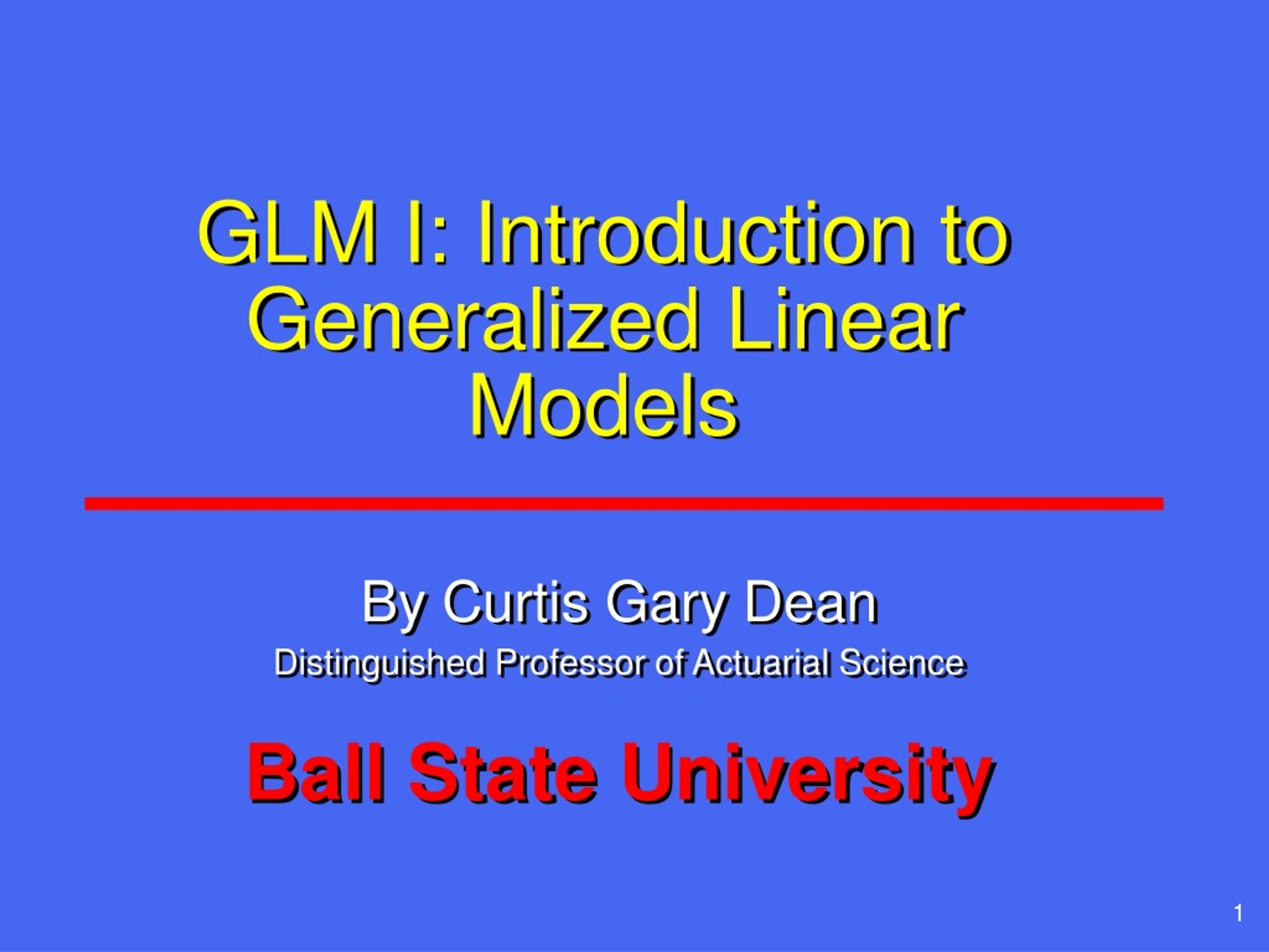 PPT - Introduction to Generalized Linear Models for Actuarial Science ...
