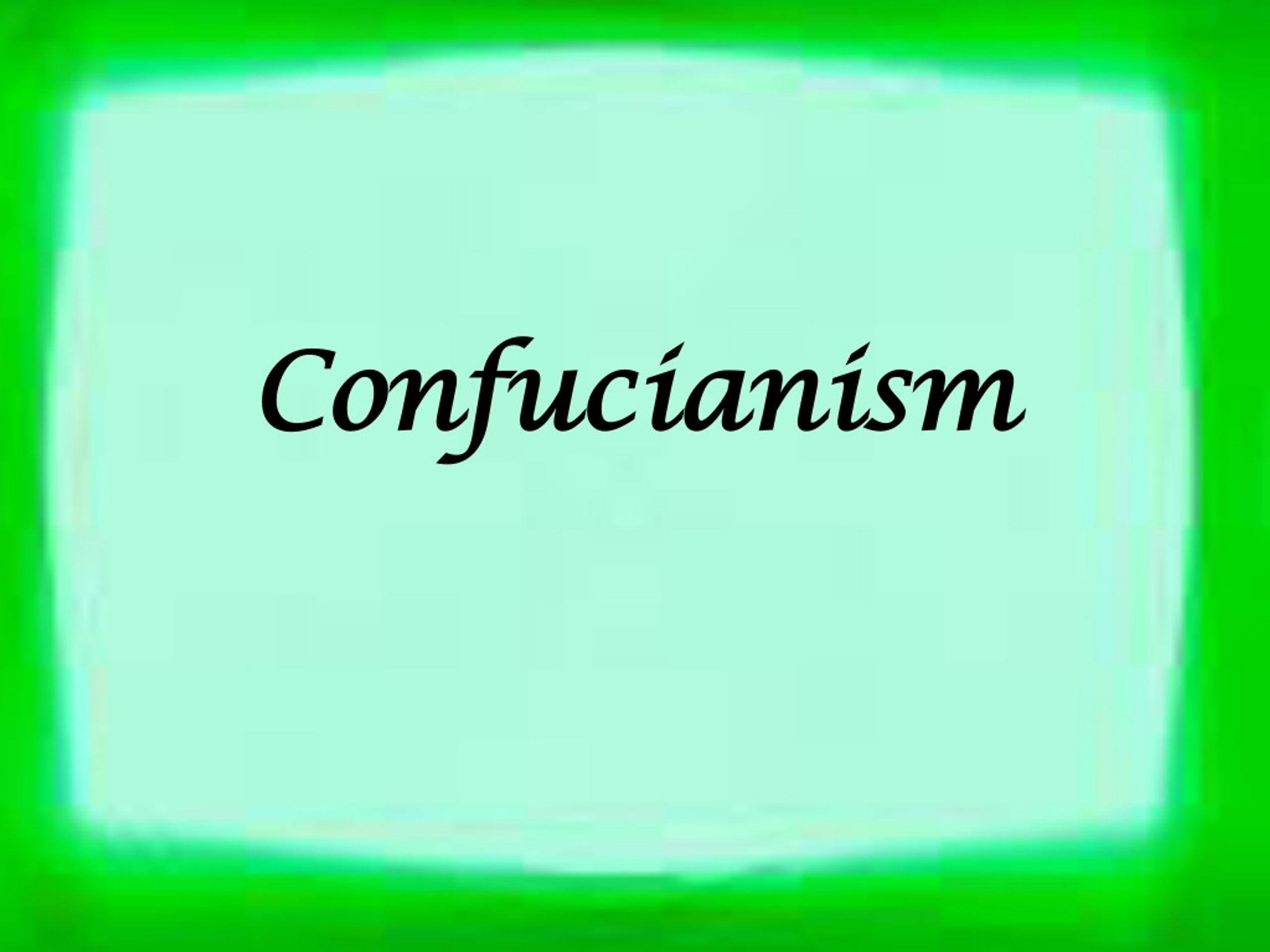 PPT - Understanding Confucianism: Key Principles and Influence ...