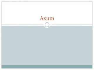 PPT - The Kingdom of Axum and East African Trade PowerPoint ...