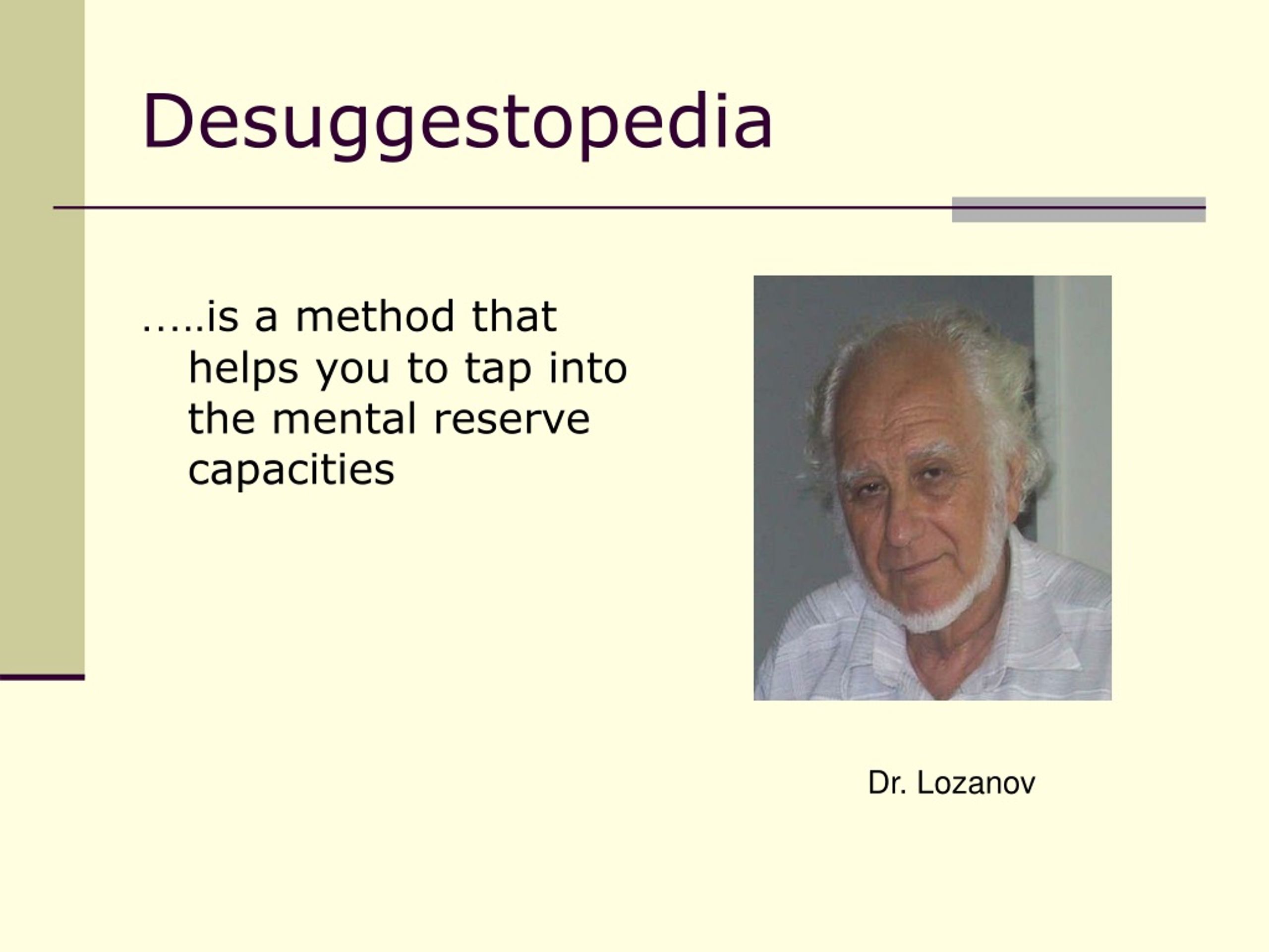 PPT - Desuggestopedia Method: Unlocking Mental Reserve Capacities ...
