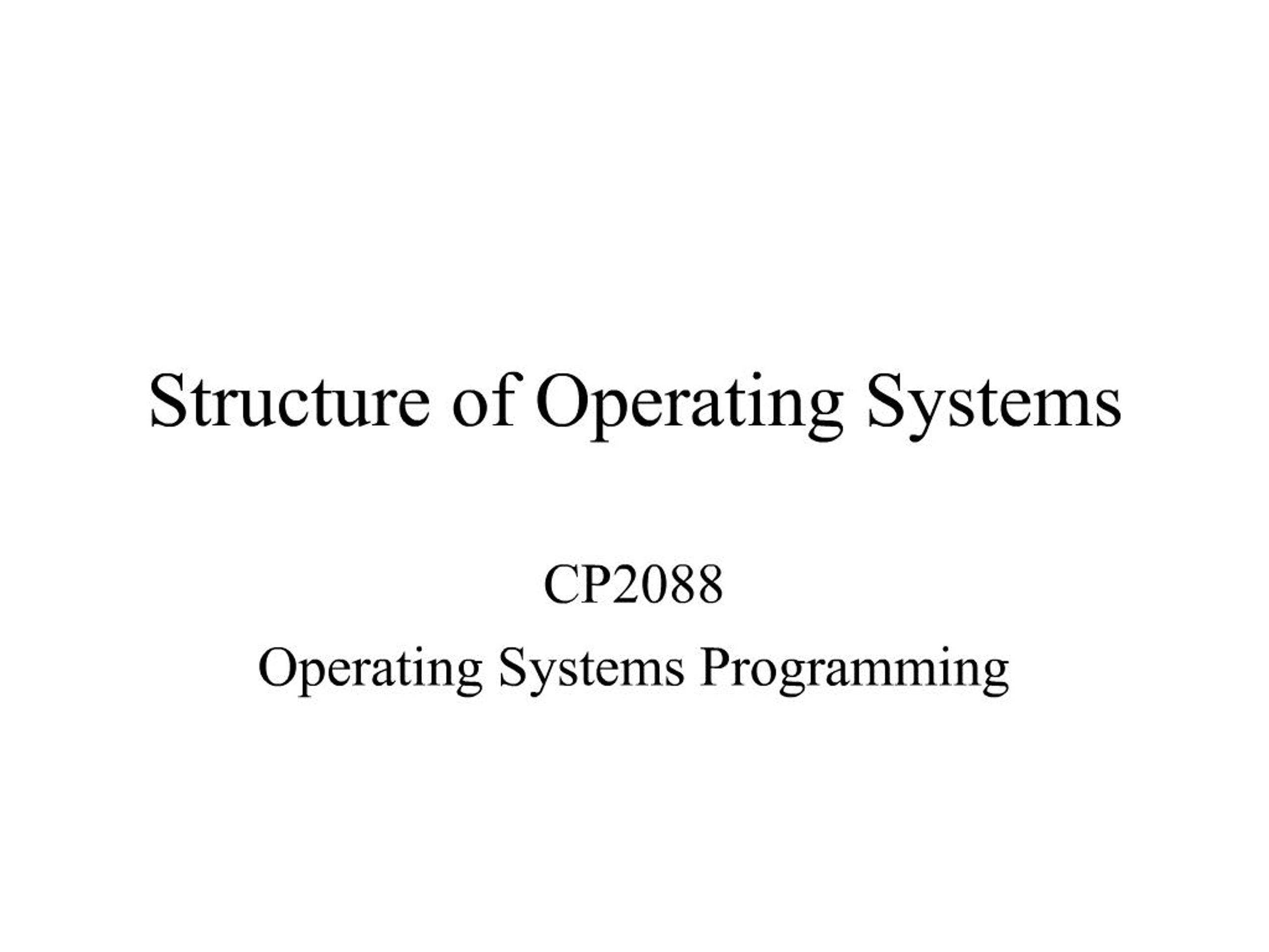 PPT - Structure of Operating Systems PowerPoint Presentation, free ...