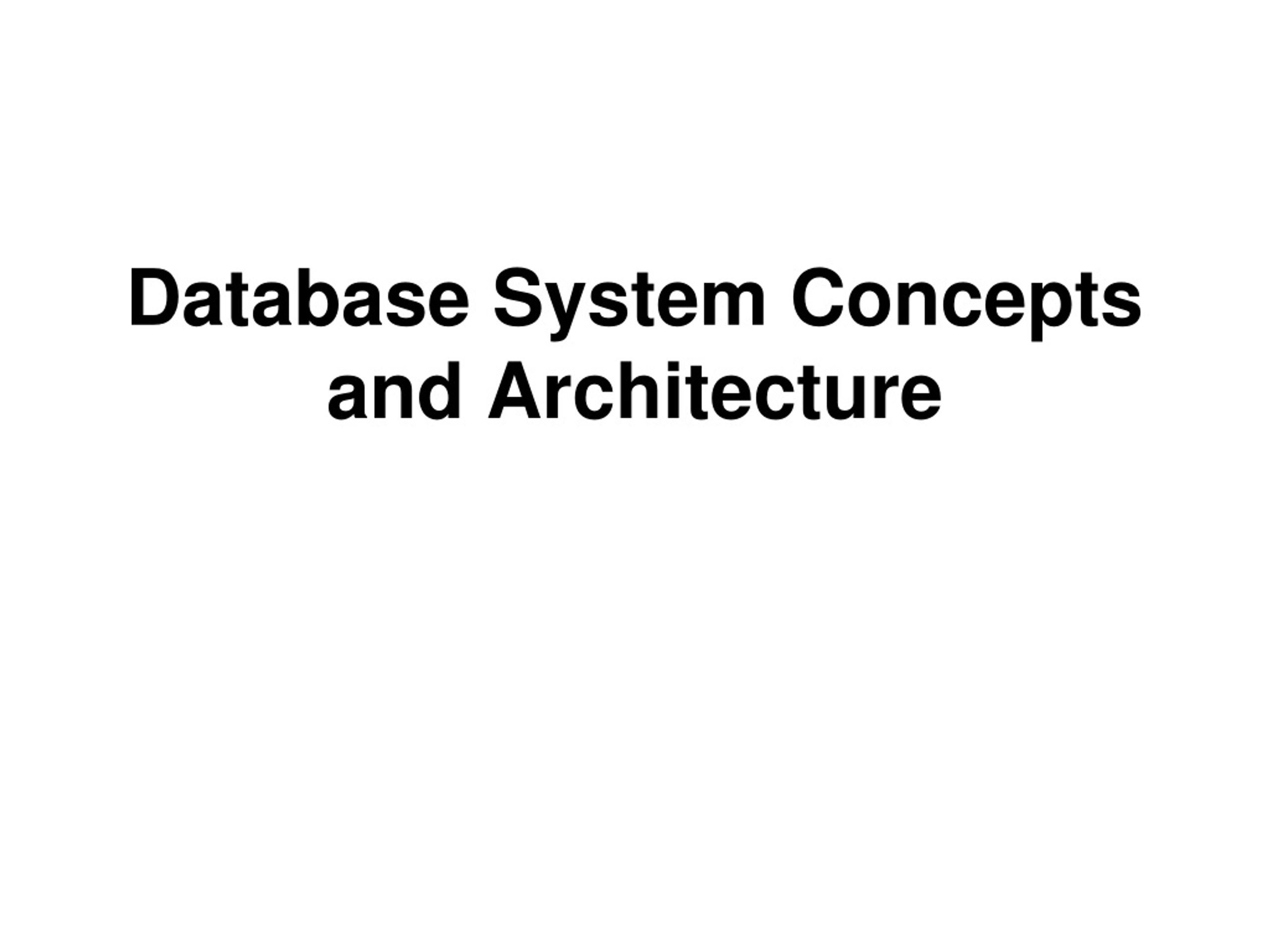 PPT - Database System Concepts and Architecture: A Comprehensive Overview PowerPoint ...