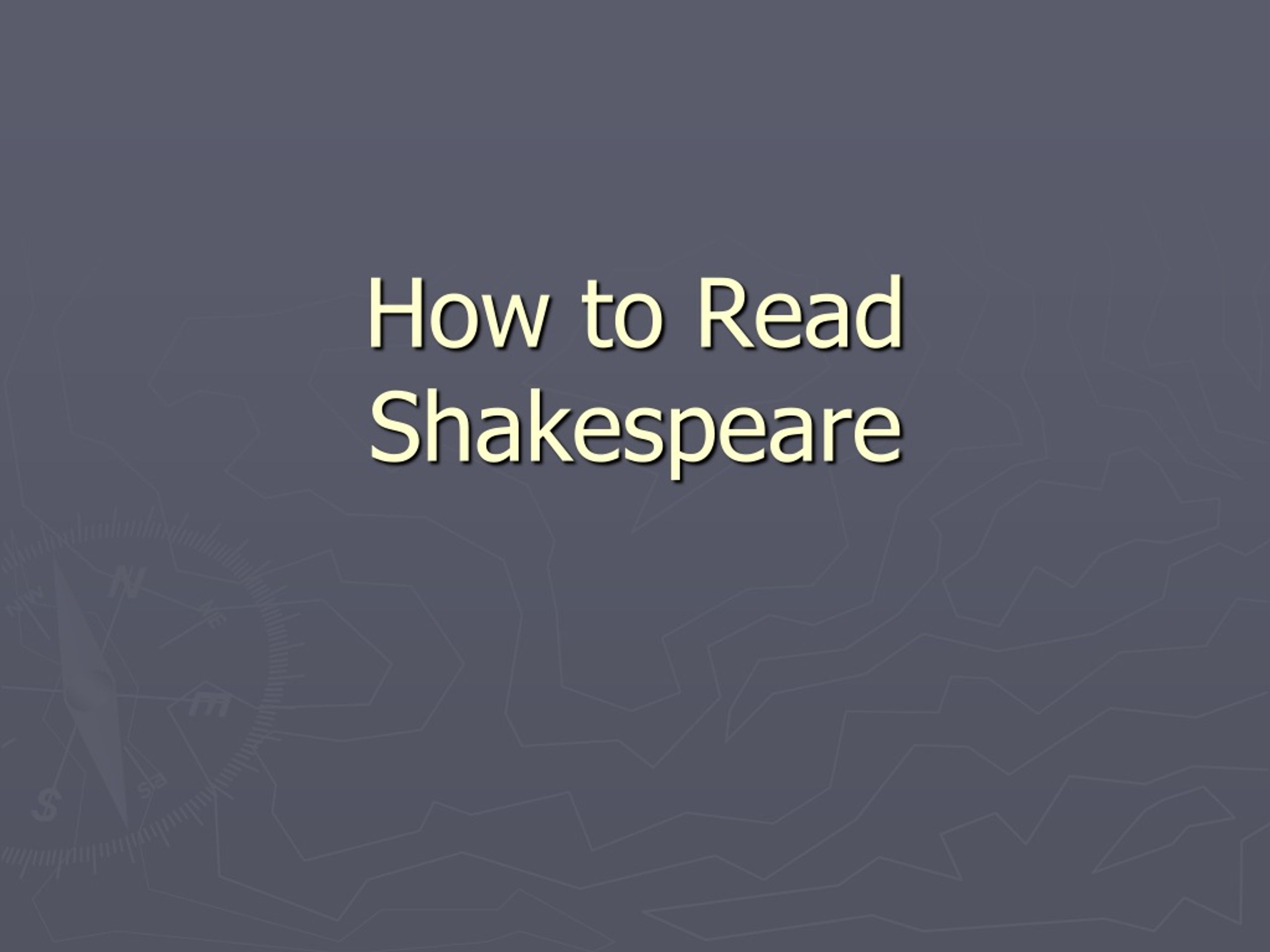 PPT - How to Read Shakespeare PowerPoint Presentation, free download ...