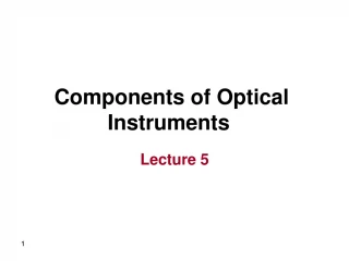 PPT - Components of Optical Instruments PowerPoint Presentation, free ...