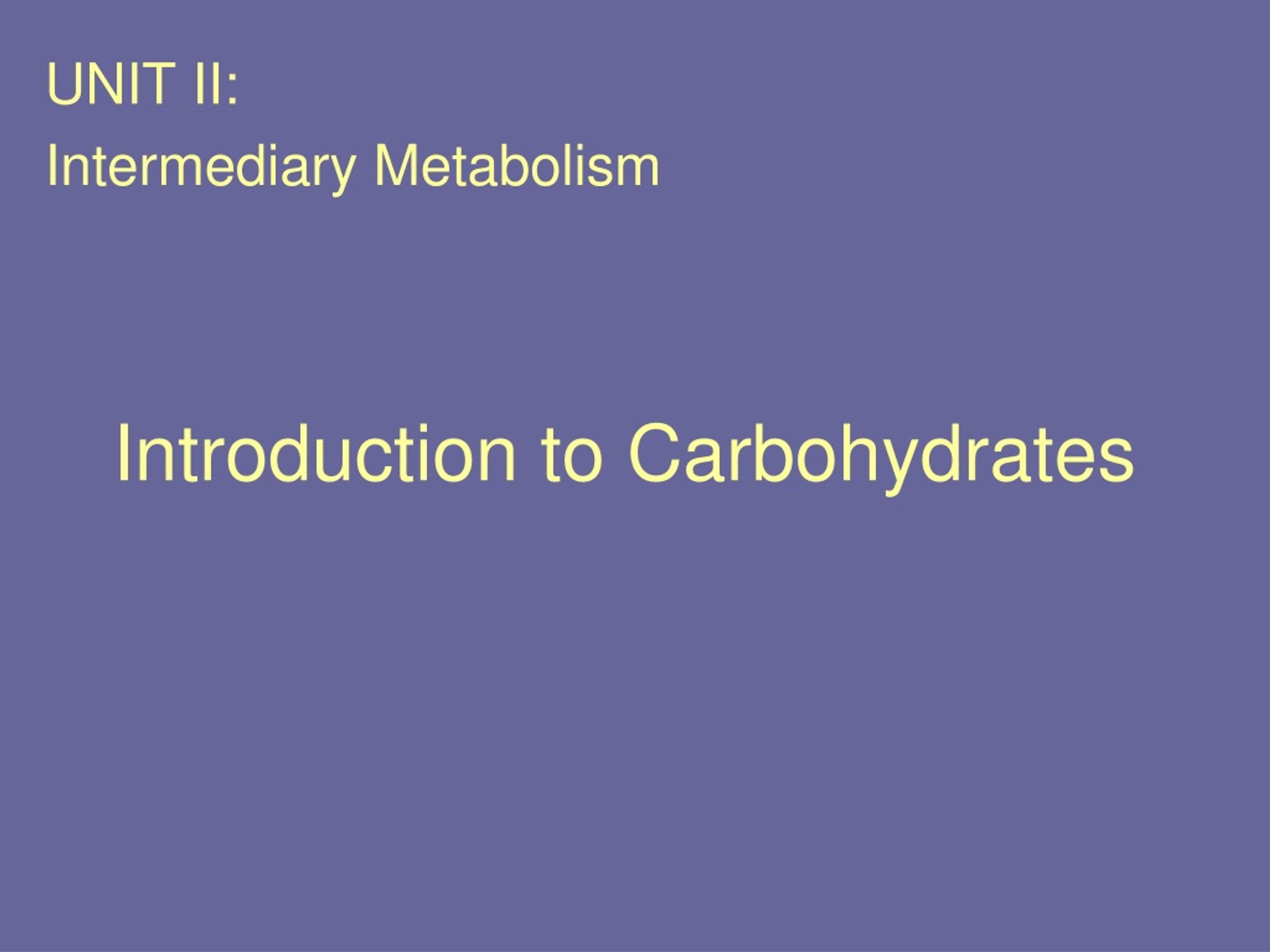 PPT - Introduction to Carbohydrates PowerPoint Presentation, free ...