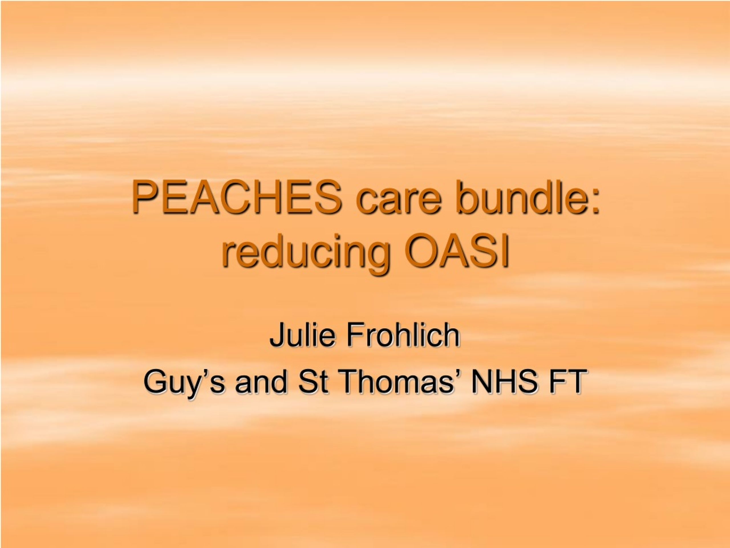 PPT - PEACHES care bundle: reducing OASI PowerPoint Presentation, free ...