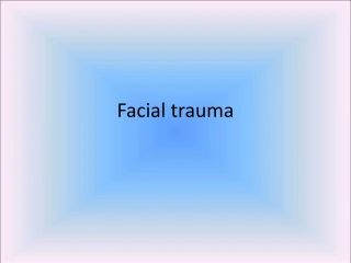 PPT - Facial Trauma PowerPoint Presentation, free download - ID:1425914