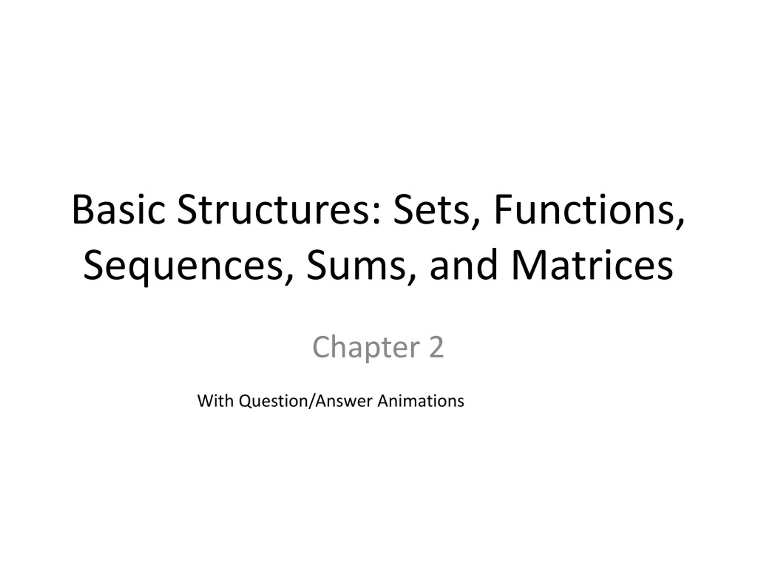 PPT - Basic Structures: Sets, Functions, Sequences, Sums, and Matrices PowerPoint Presentation ...
