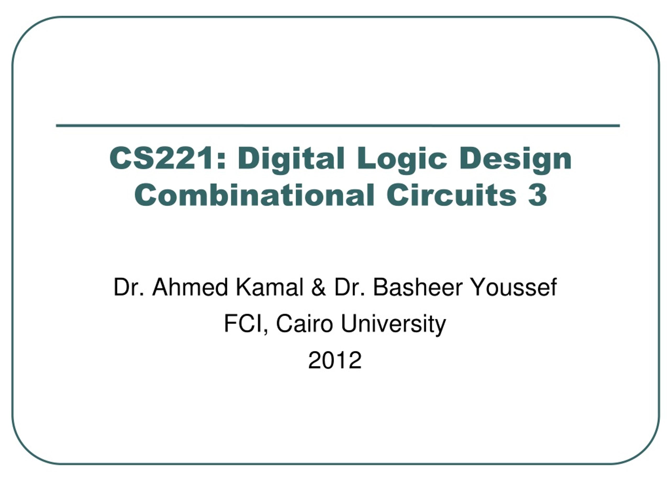 Ppt Cs221 Digital Logic Design Combinational Circuits 3 Powerpoint