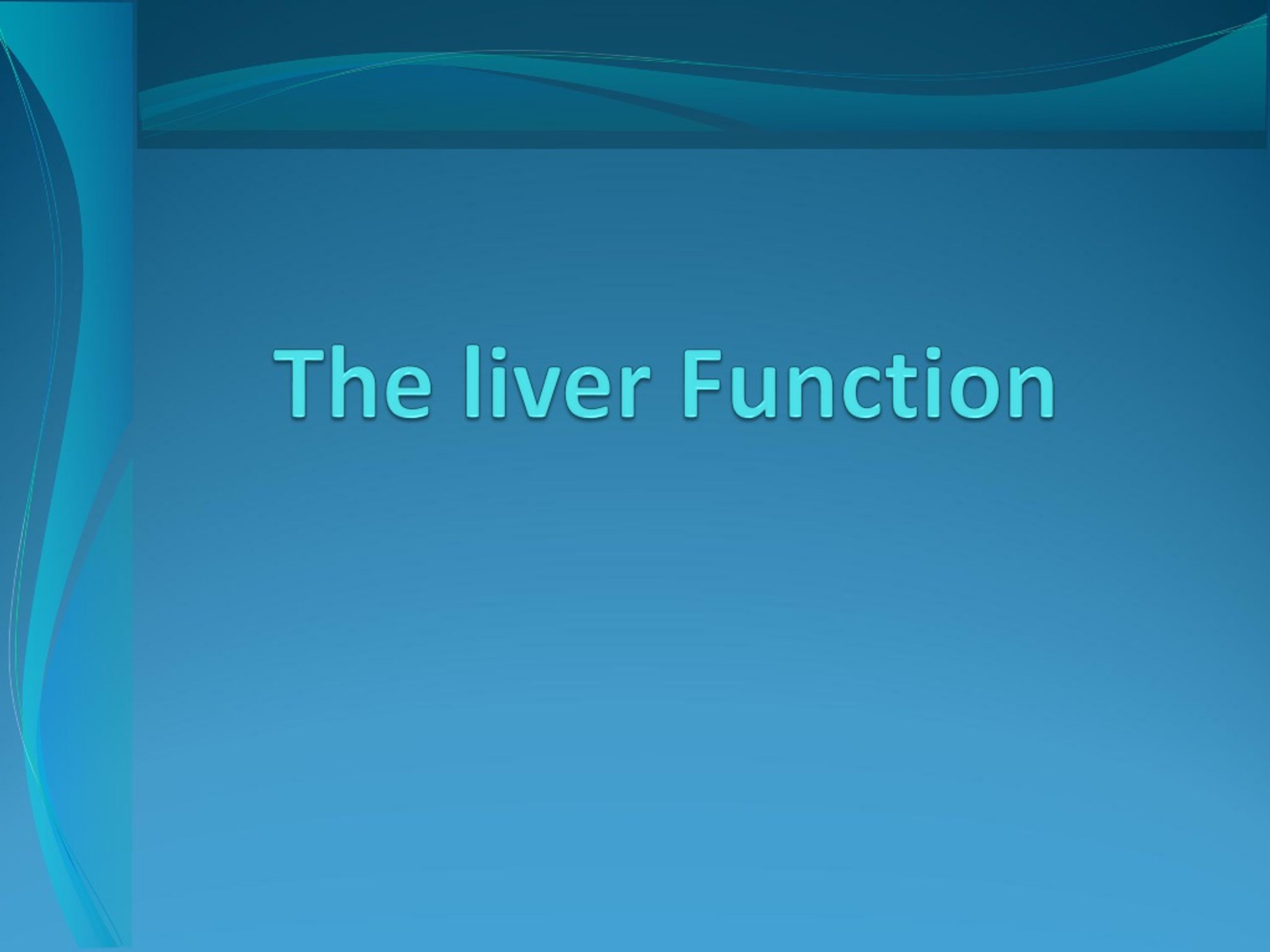 PPT - Liver: Function, Anatomy, and Disorders PowerPoint Presentation ...