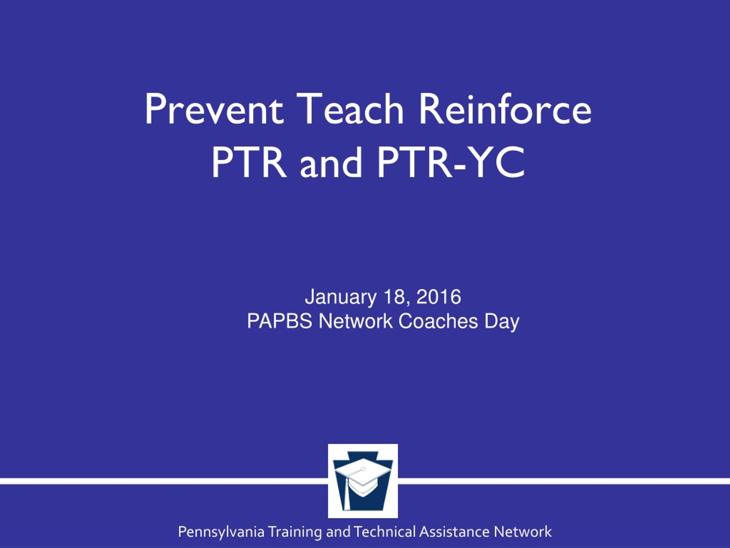 PPT - Prevent-Teach-Reinforce (PTR) Process for Effective Classroom ...