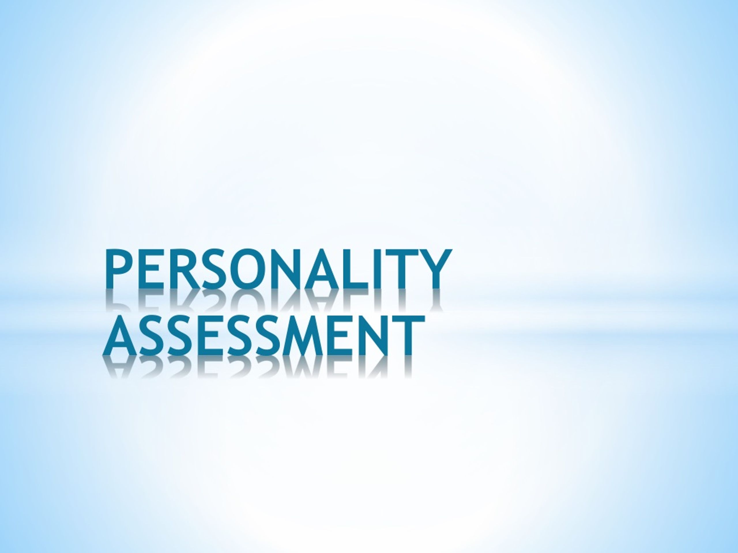 PPT - PERSONALITY ASSESSMENT PowerPoint Presentation, free download ...