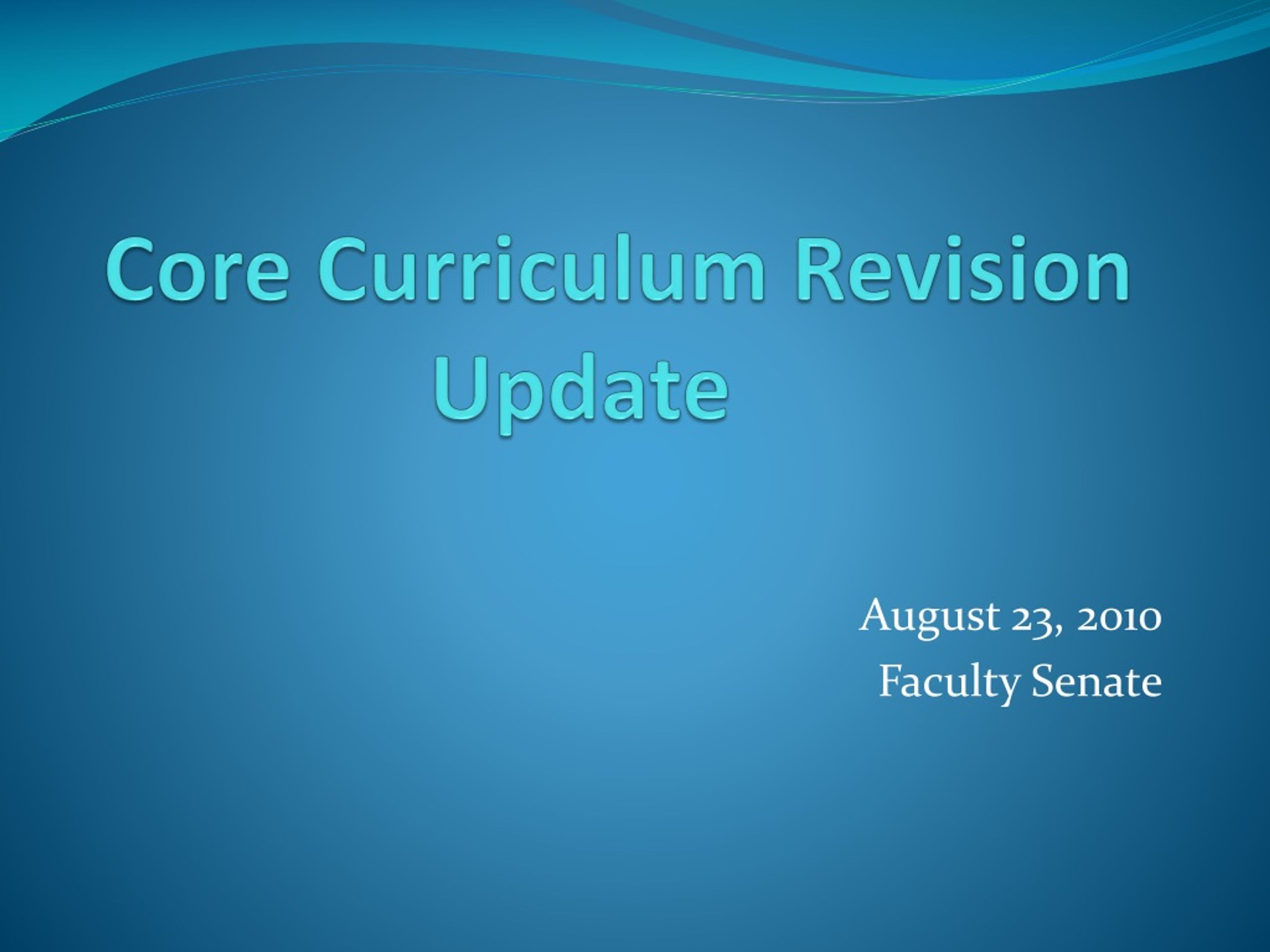 PPT - Core Curriculum Revision Update: Improving Learning Outcomes ...
