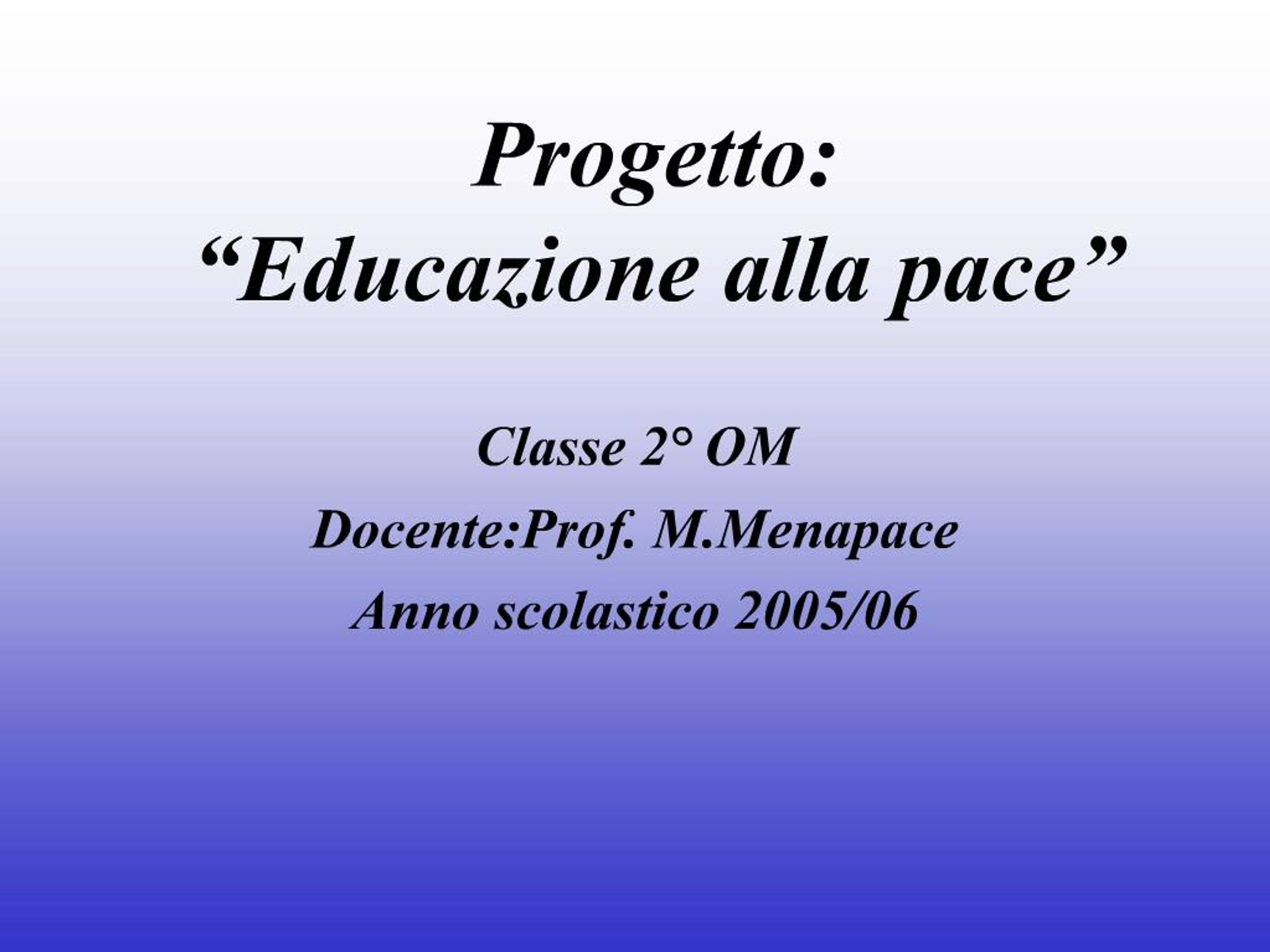 PPT - Progetto: Educazione alla pace PowerPoint Presentation, free ...