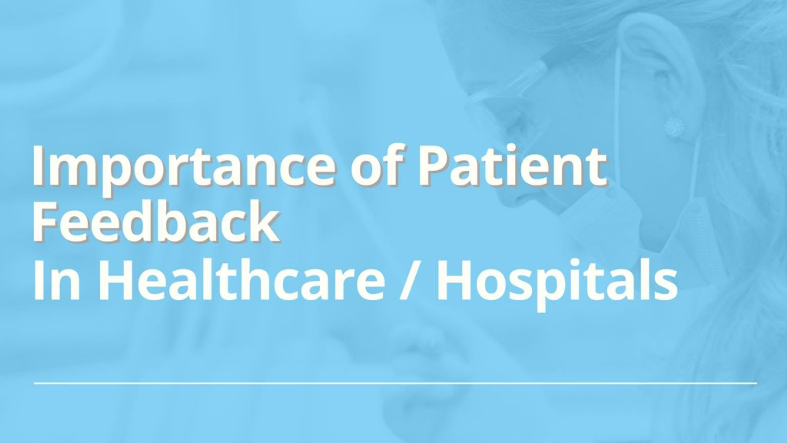 PPT - Importance of Patient Feedback In Hospitals PowerPoint ...